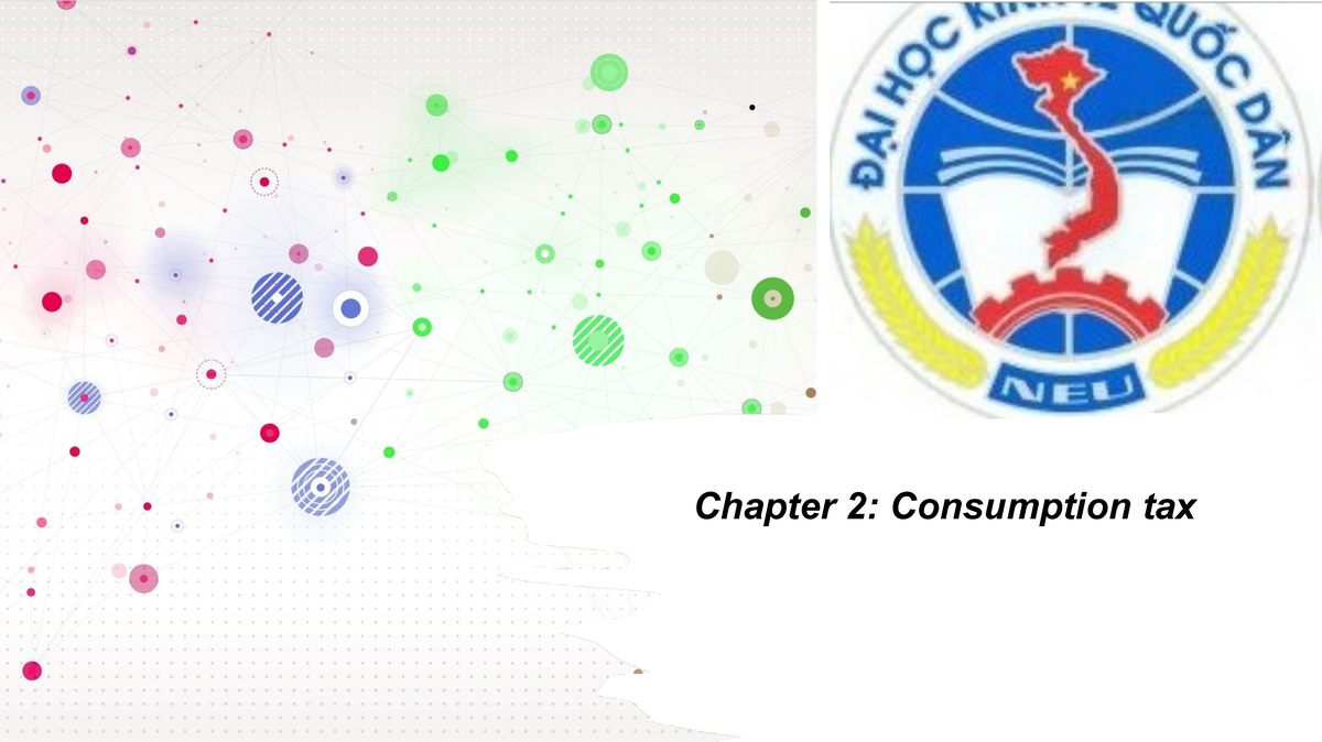 Export- Import Duties Chapter 2- L1 - Chapter 2: Consumption tax ...