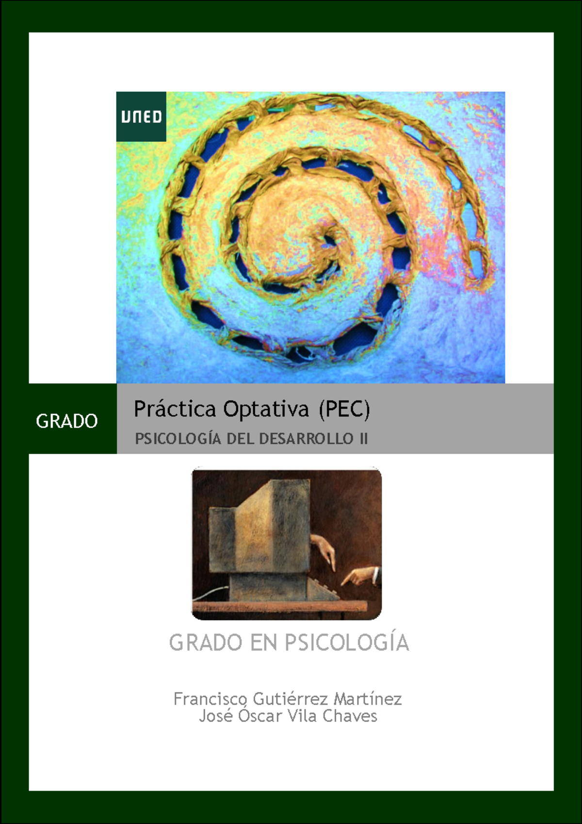 Guía específica de la práctica optativa - GRADO Práctica Optativa (PEC) PSICOLOGÍA DEL ...