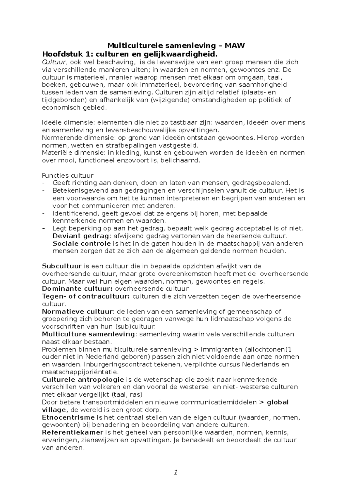 Multiculturele samenleving - Cultuur, ook wel beschaving, is de levenswijze van een groep mensen ...