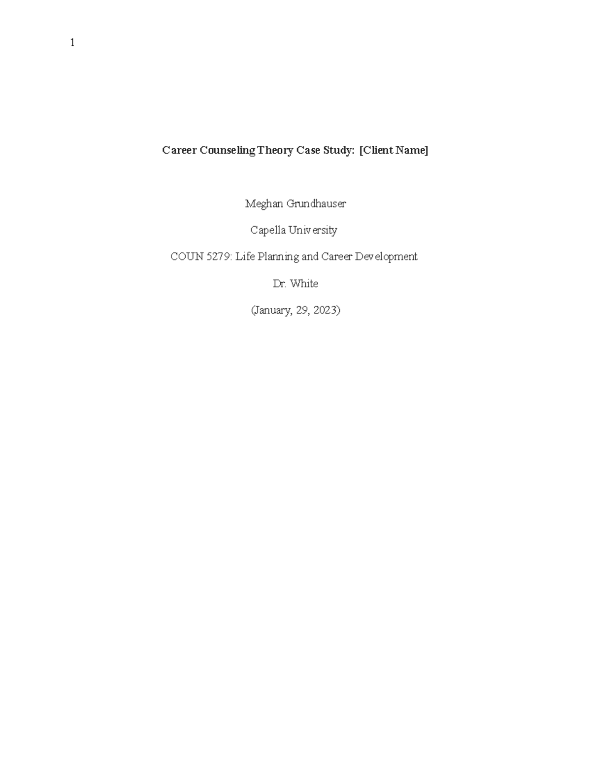 Meghan Grundhauser u1a1 Career Counseling Theory Case Study - Career Counseling Theory Case ...