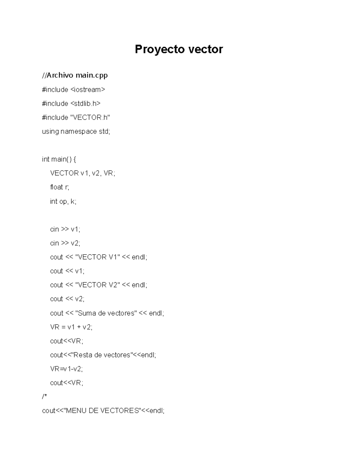 Proyecto vector 125531 - Proyecto vector //Archivo main #include # ...