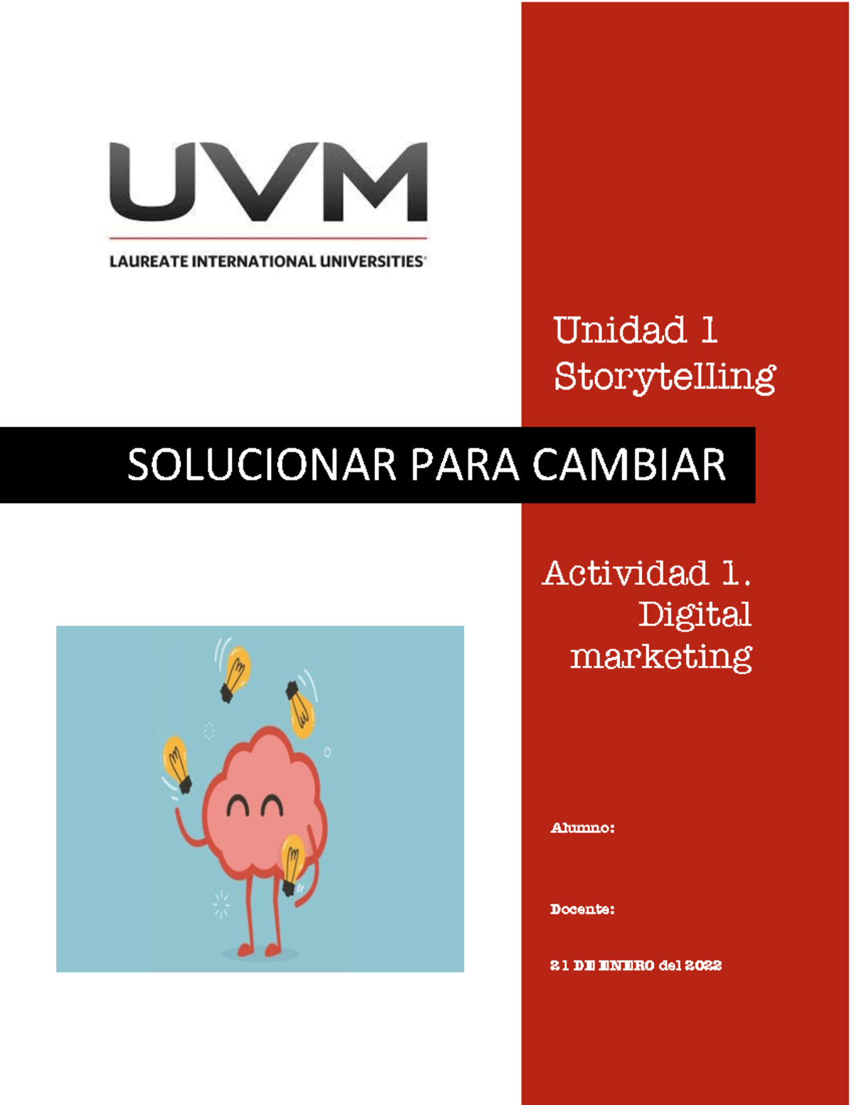 Unidad 1 Storytelling - Unidad 1 Storytelling SOLUCIONAR PARA CAMBIAR Actividad 1. Digital ...