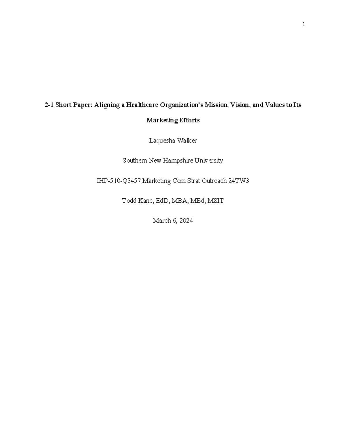 2 1 SPA - Assignment for school. - 2-1 Short Paper: Aligning a Healthcare Organization's Mission ...