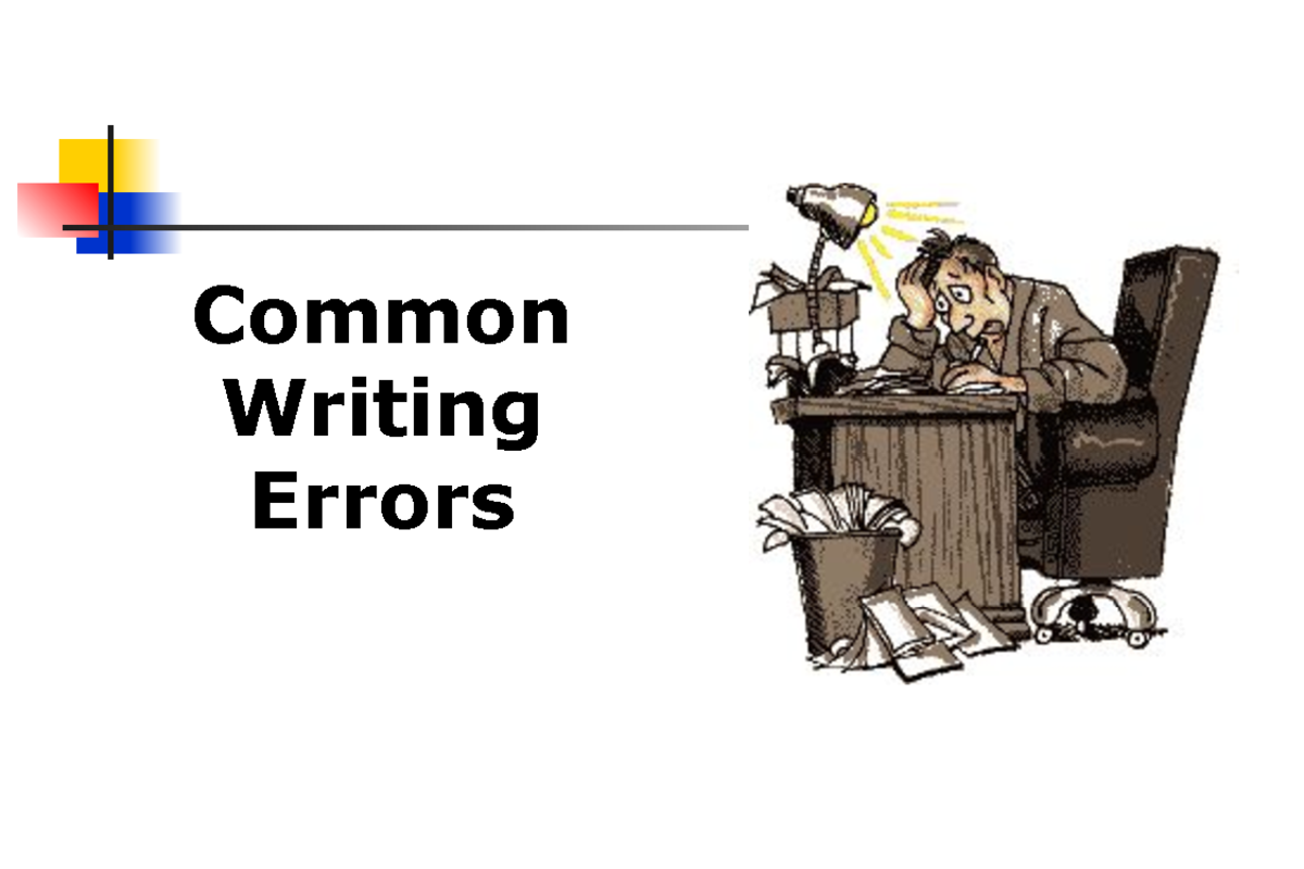5. Common Writing Errors - Common Writing Errors Incomplete Sentences ...