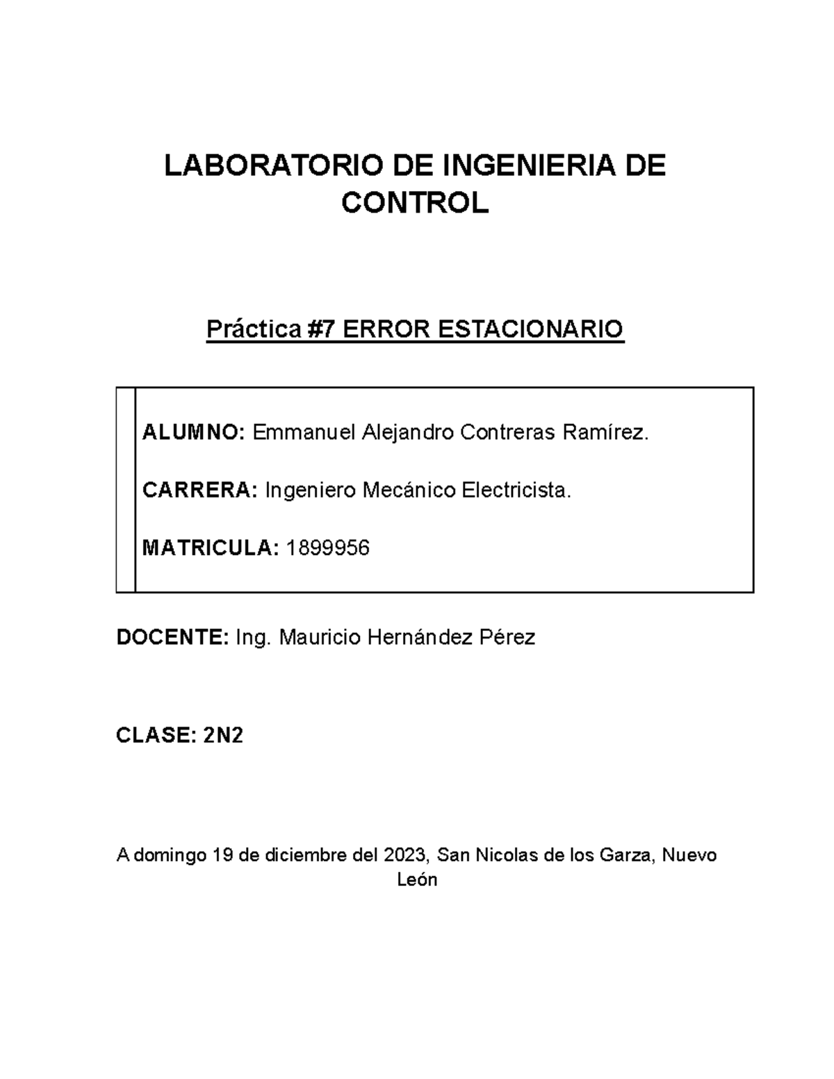 lab- Práctica 7 - LABORATORIO DE INGENIERIA DE CONTROL Práctica # 7 ERROR ESTACIONARIO ALUMNO ...