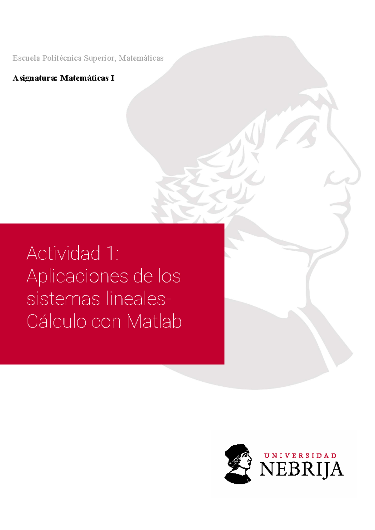 Matlab 1 - Actividad 1: Aplicaciones de los sistemas lineales- Cálculo con Matlab Escuela - Studocu