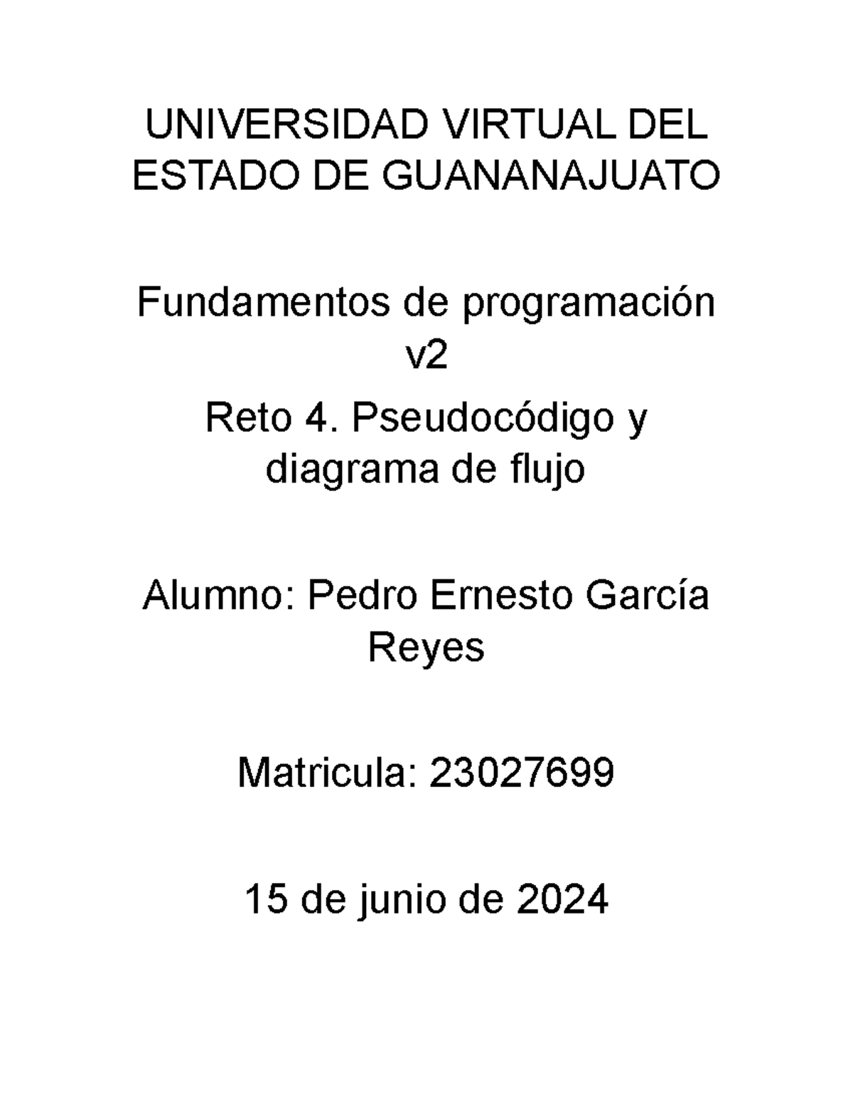 FUNDAMENTOS DE LA PROGRAMACION RETO 4 - Fundamentos de programación v1 - UNIVERSIDAD VIRTUAL DEL ...