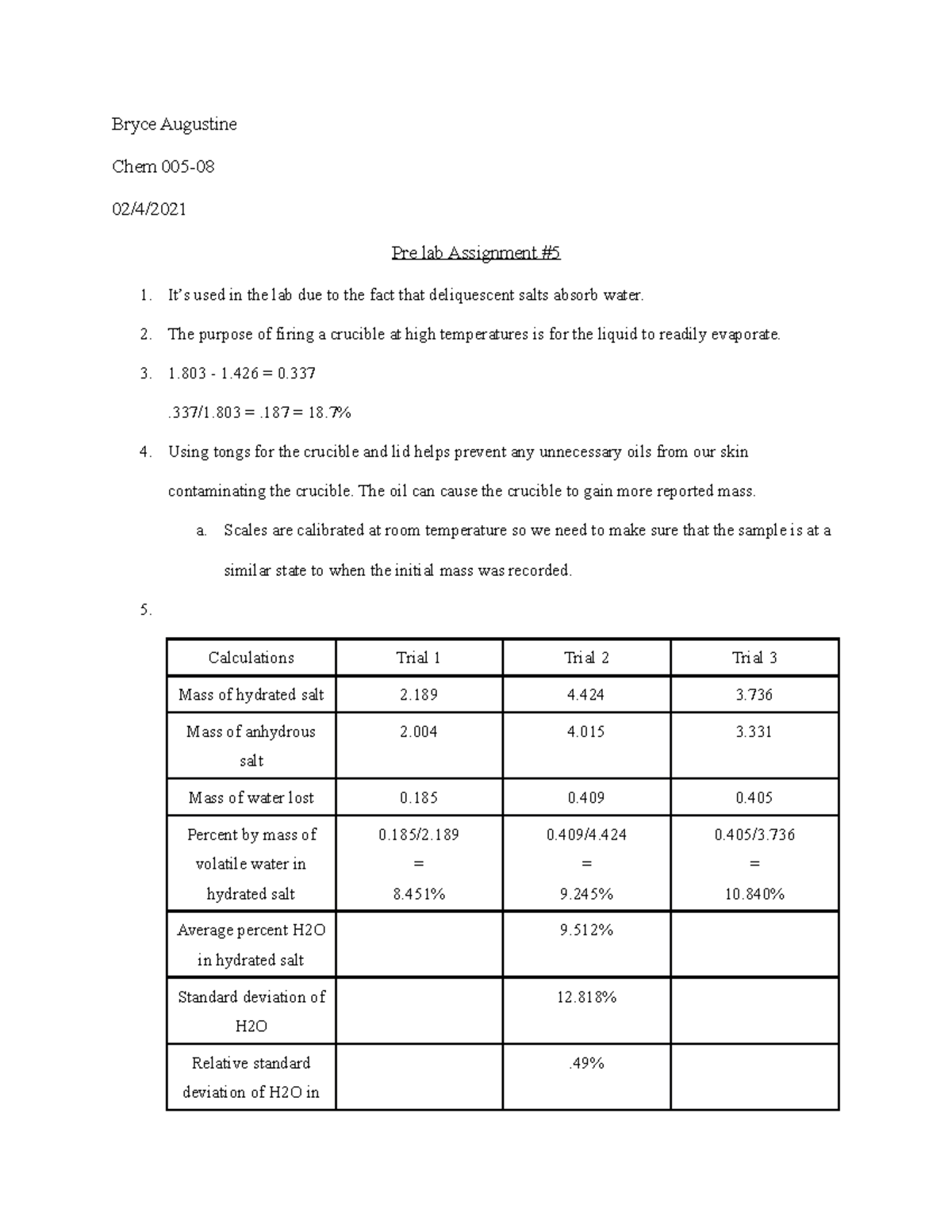 Pre lab Assignment #5 - Bryce Augustine Chem 005- 02/4/ Pre lab Assignment It’s used in the lab ...