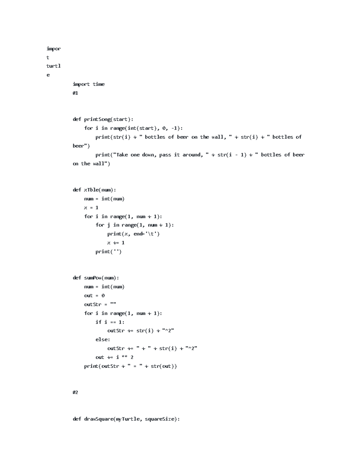 Lab 4 - Lab 4 - impor t turtl e import time # def printSong(start): for ...