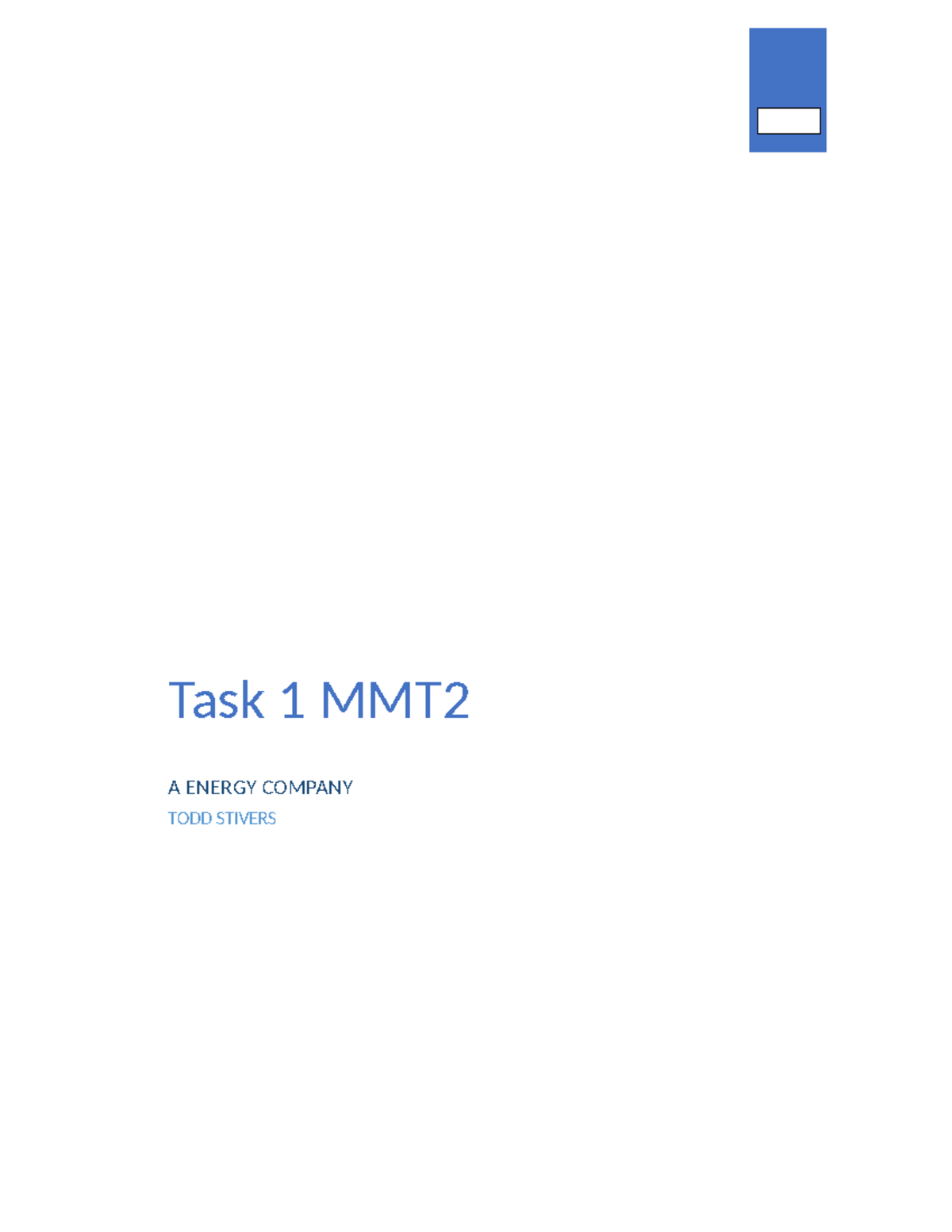 MMT2 Task1 - assignment - Task 1 MMT A ENERGY COMPANY TODD STIVERS ...