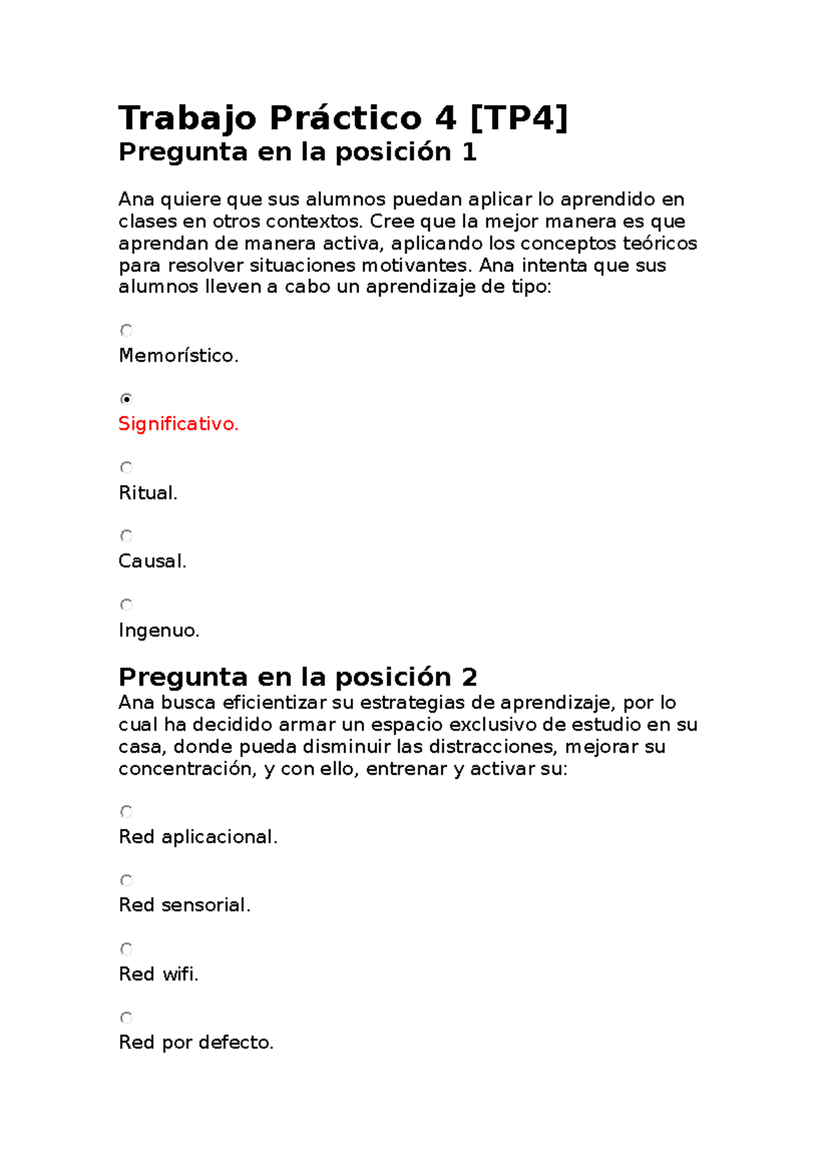 Trabajo Práctico 4 Aprendere Siglo 21 - Trabajo Práctico 4 [TP4] Pregunta en la posición 1 Ana ...