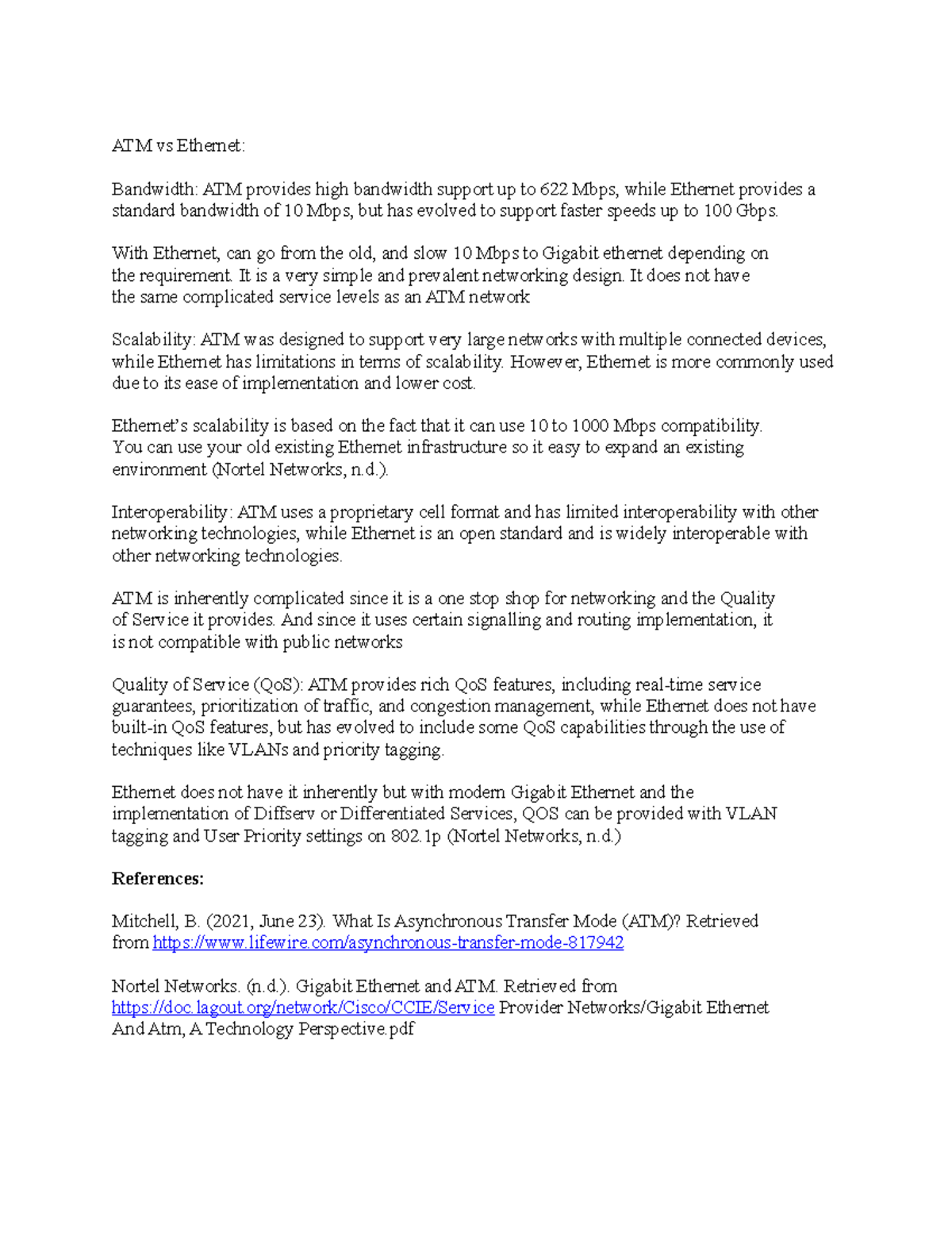 CS2204 Discussion Assignment unit 1 - ATM vs Ethernet: Bandwidth: ATM provides high bandwidth ...
