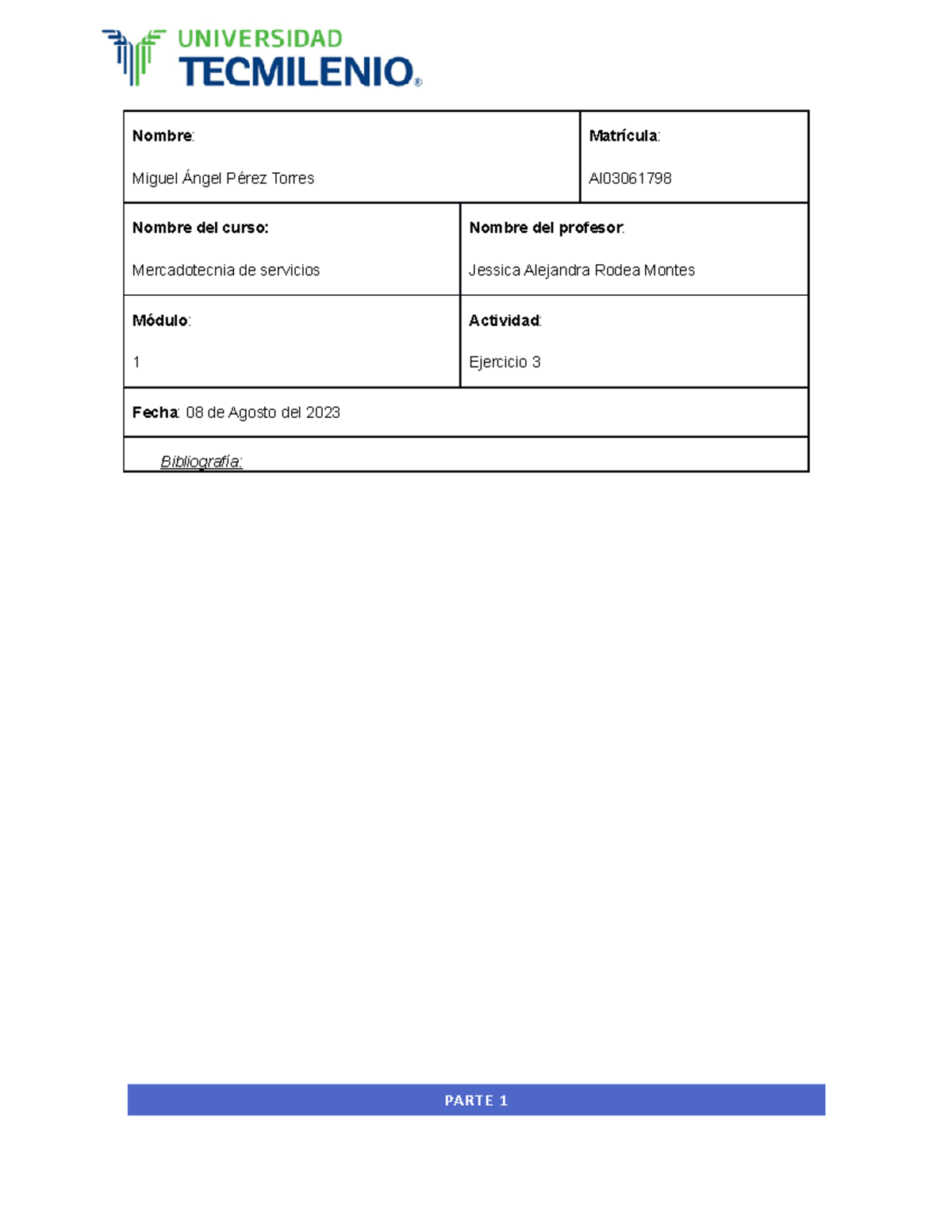 Ejercicio 3 - cdcdcdc - Nombre: Miguel Ángel Pérez Torres Matrícula: Al ...