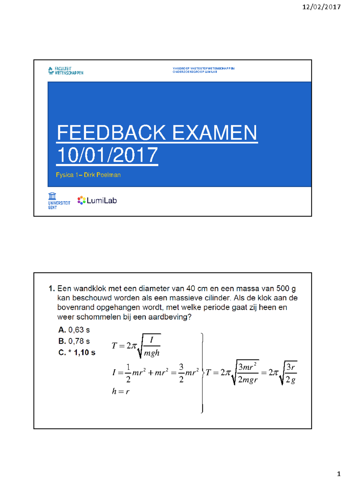 Examen 2017 - FEEDBACK EXAMEN 10/01/ Fysica 1– Dirk Poelman VAKGROEP ...