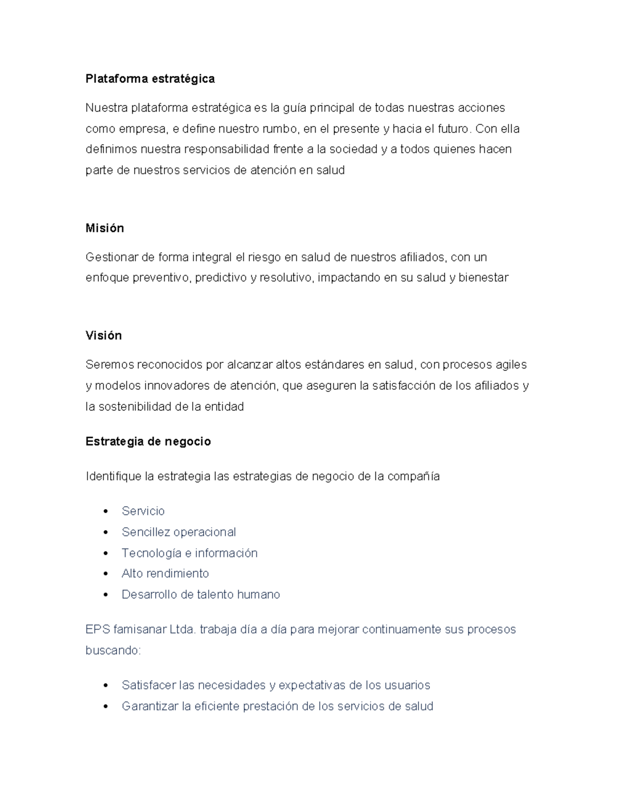 Gestion estrategica en salud tarea 3 - Plataforma estratégica Nuestra plataforma estratégica es ...