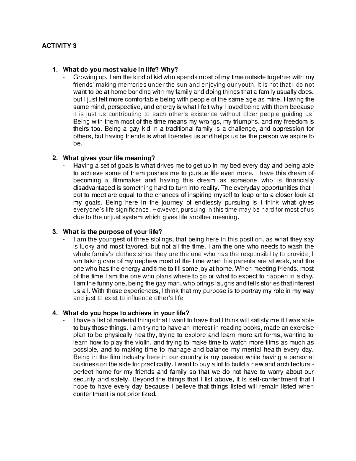UTS Activity 3 - ACTIVITY 3 1. What do you most value in life? Why? - Growing up, I am the kind ...