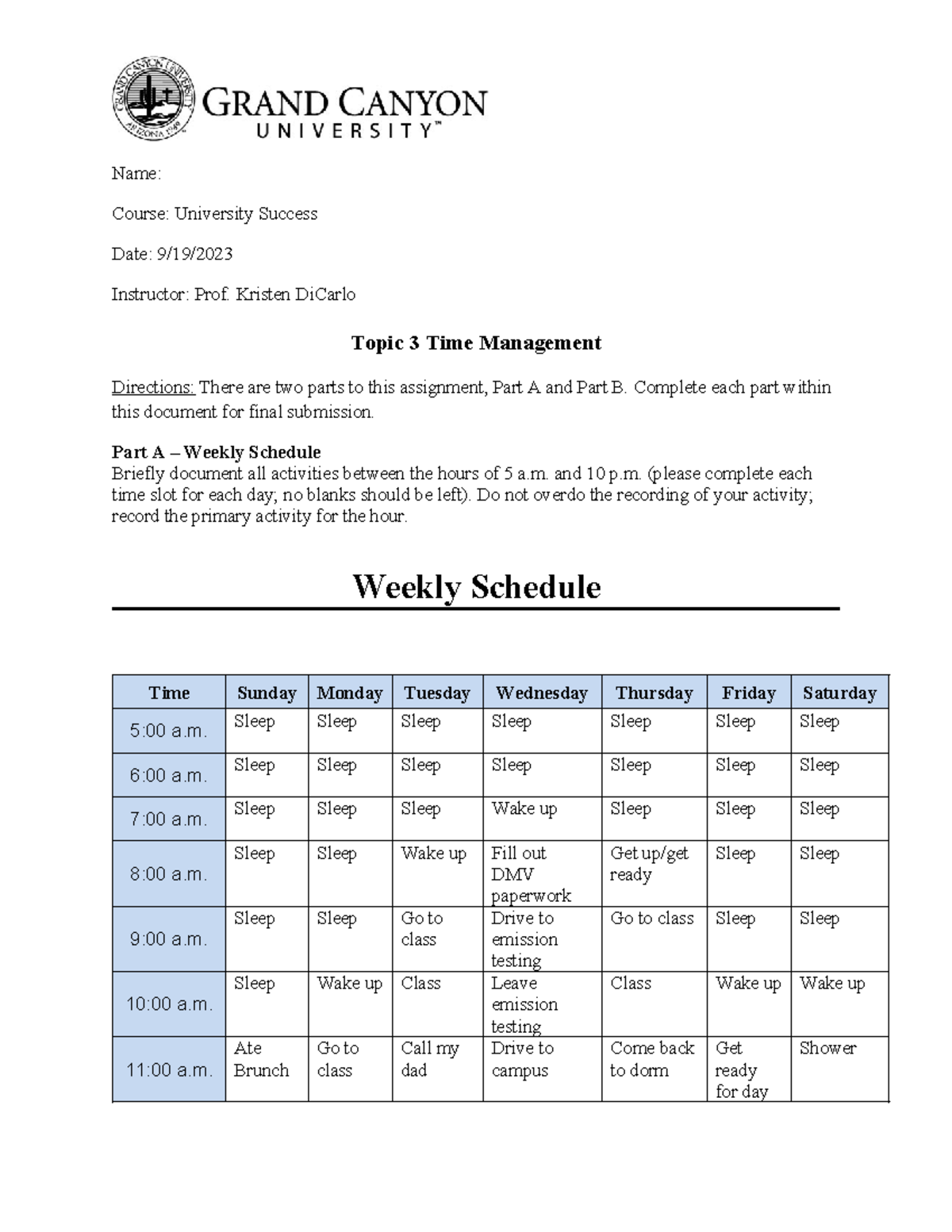 UNV-103-RS-T3 Time Management - Name: Course: University Success Date ...