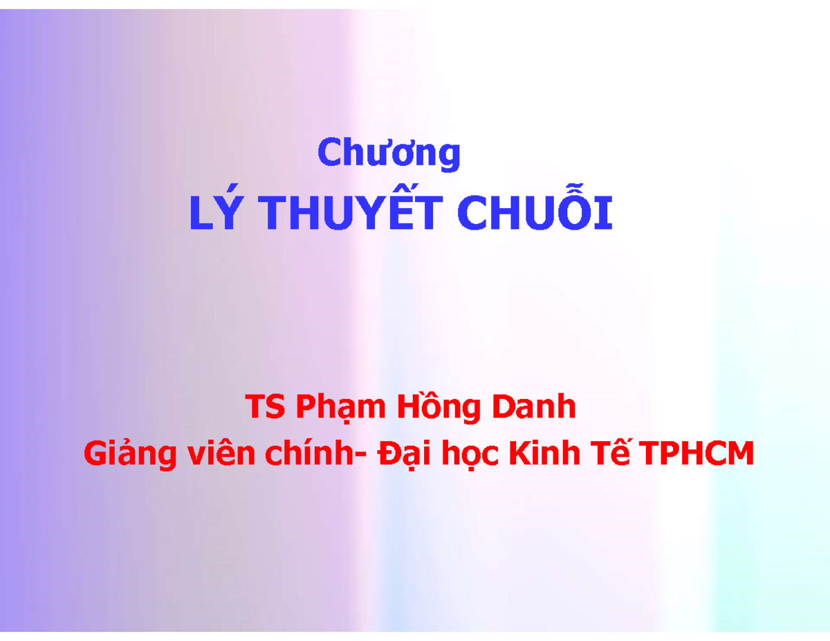 Chuoi so 2 - bài tập dành cho sinh viên khoa toán thống kê - Chương LÝ THUYẾT CHUỖI TS Phạm Hồng ...