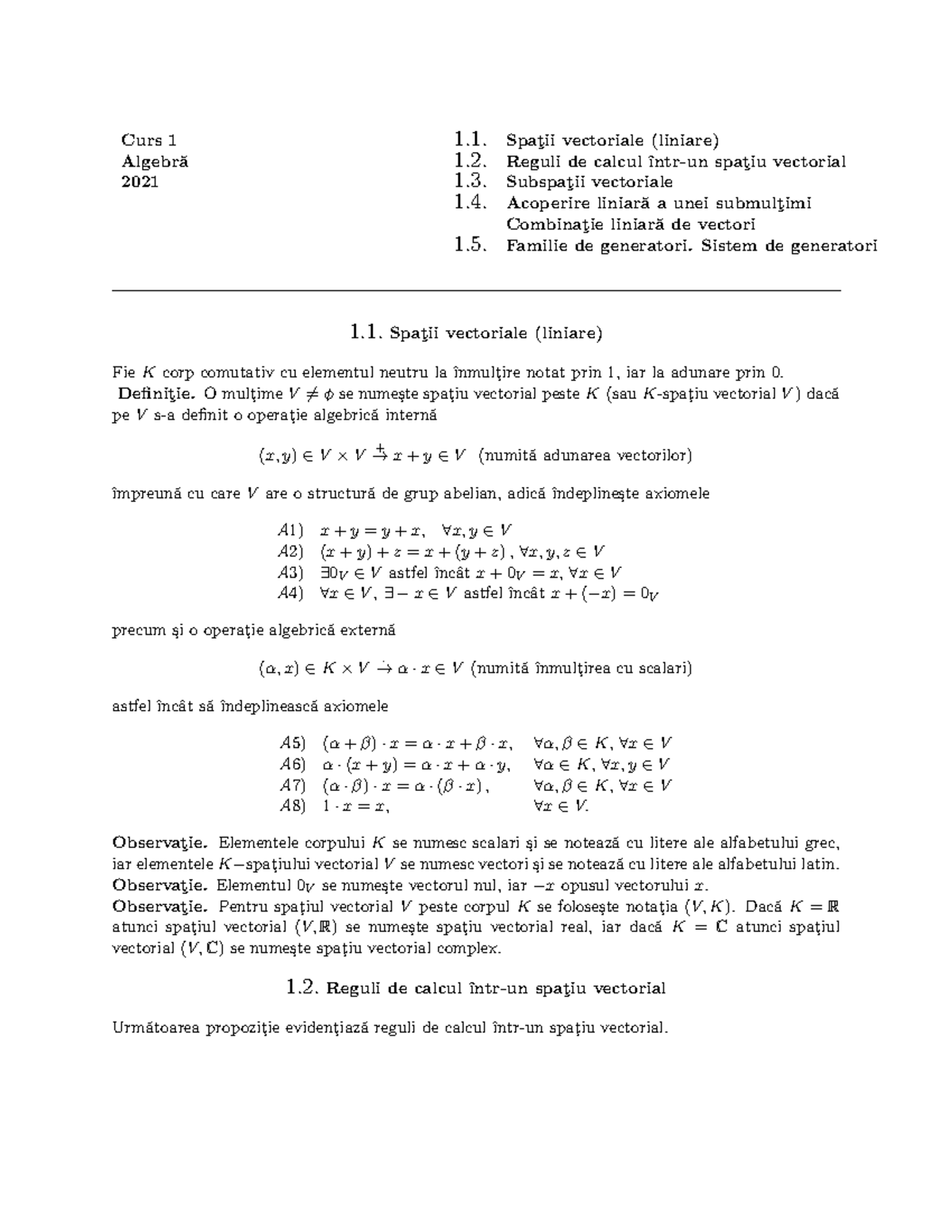 Cursuri algebra (1-13) 2021 - Curs 1 1. Spat ̧ii vectoriale (liniare) Algebr ̆a 1. Reguli de ...