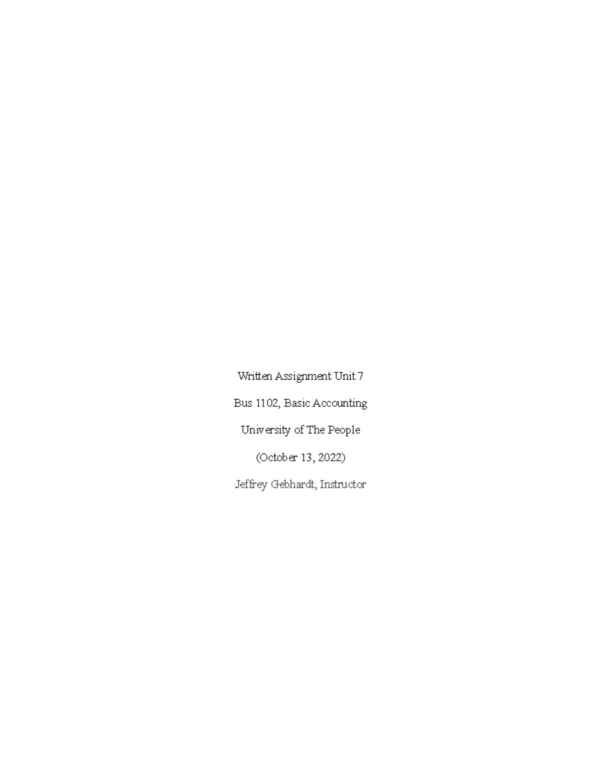 Bus 1102 Written Assignment Unit 7 - Written Assignment Unit 7 Bus 1102, Basic Accounting ...