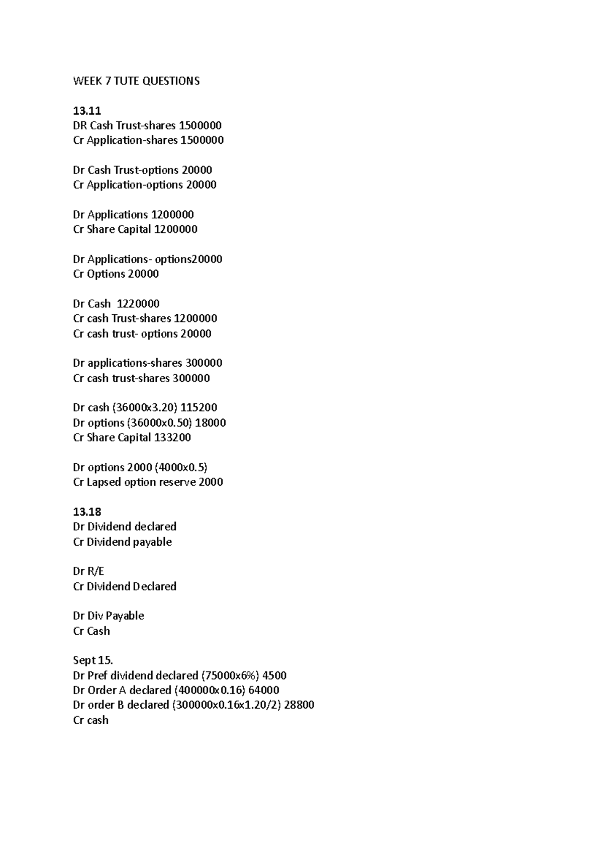 WEEK 7 TUTE Questions - WEEK 7 TUTE QUESTIONS 13. DR Cash Trust-shares ...
