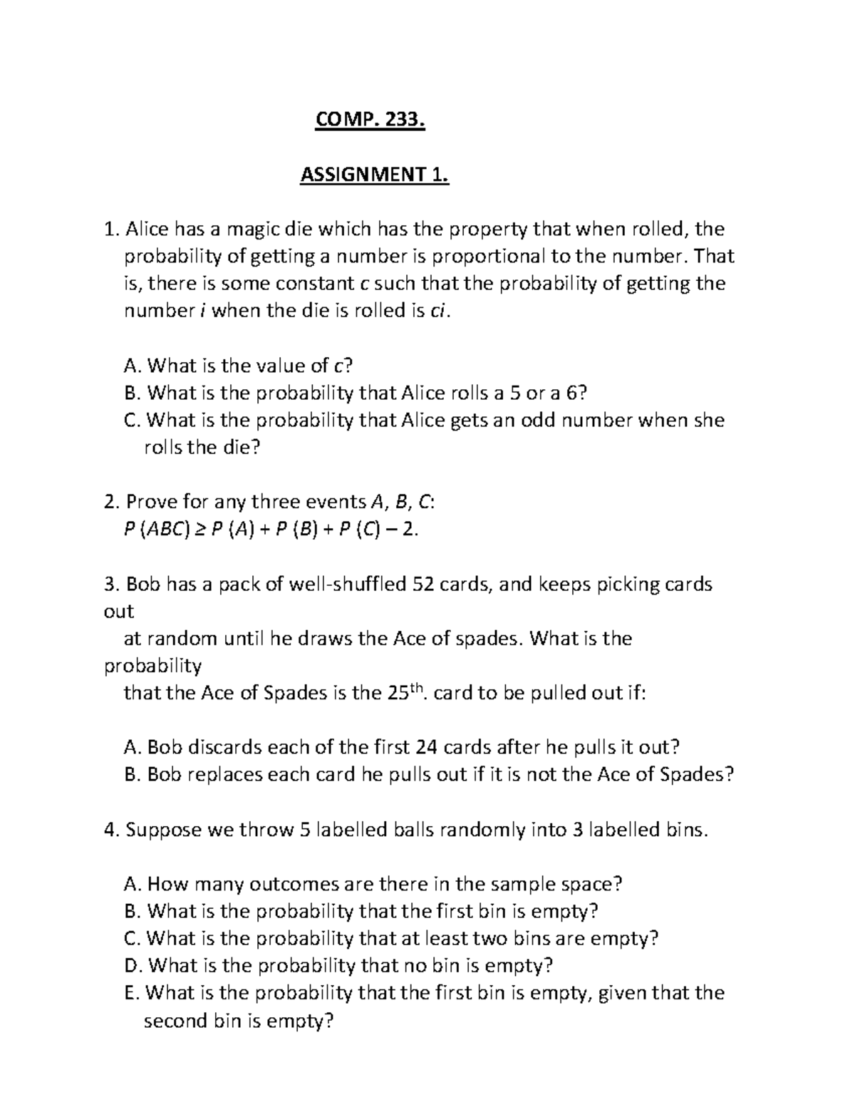 A1 Problems - Assignment 1 to practice - COMP. 233. ASSIGNMENT 1. Alice has a magic die which ...