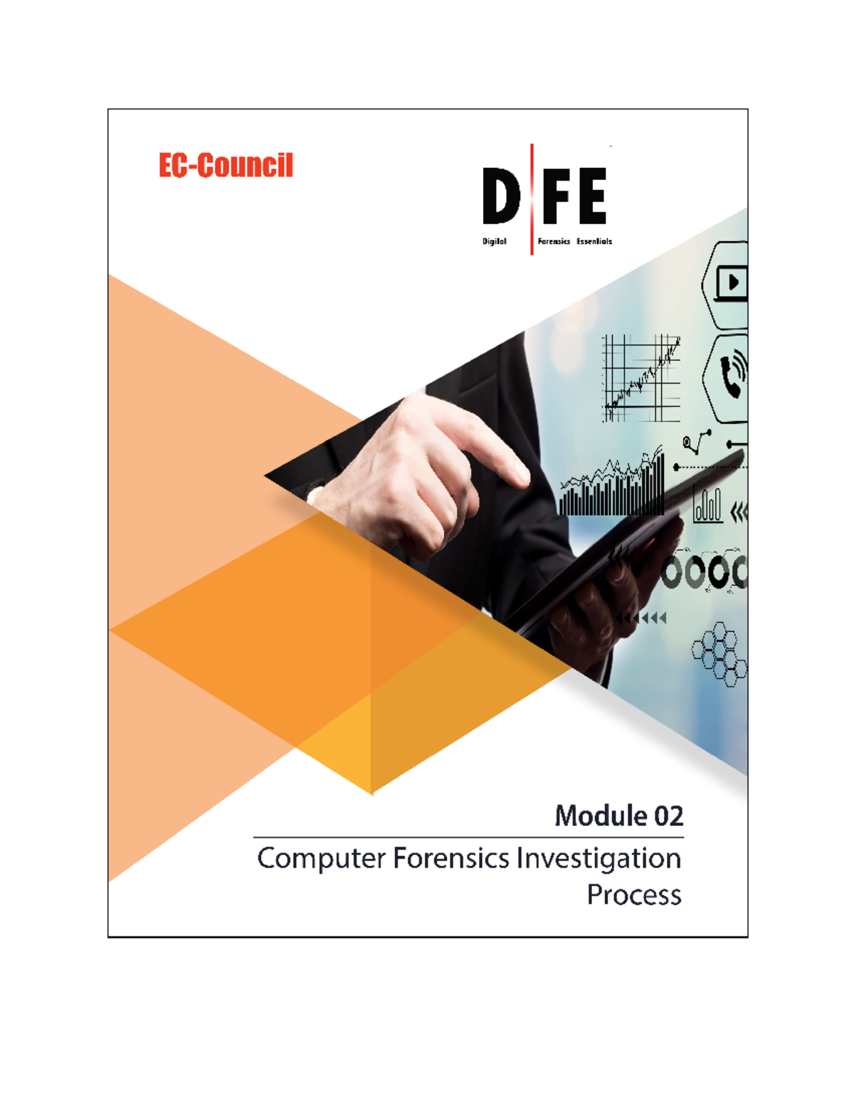 CS201-3 Digital Forensics Essentials Module 2 Reading - Module Objectives One of the goals of ...