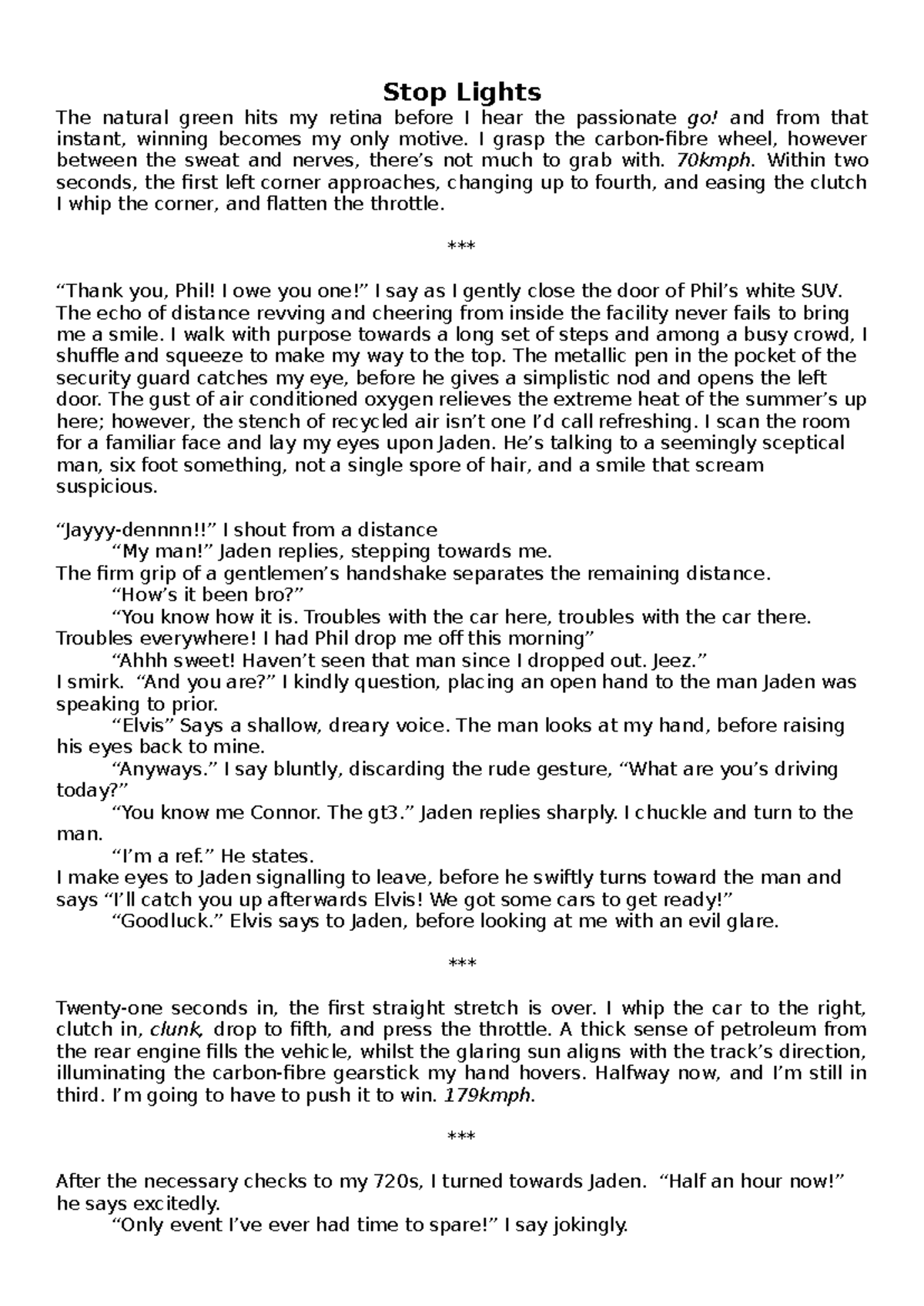 Narrative Final - Stop Lights The natural green hits my retina before I ...