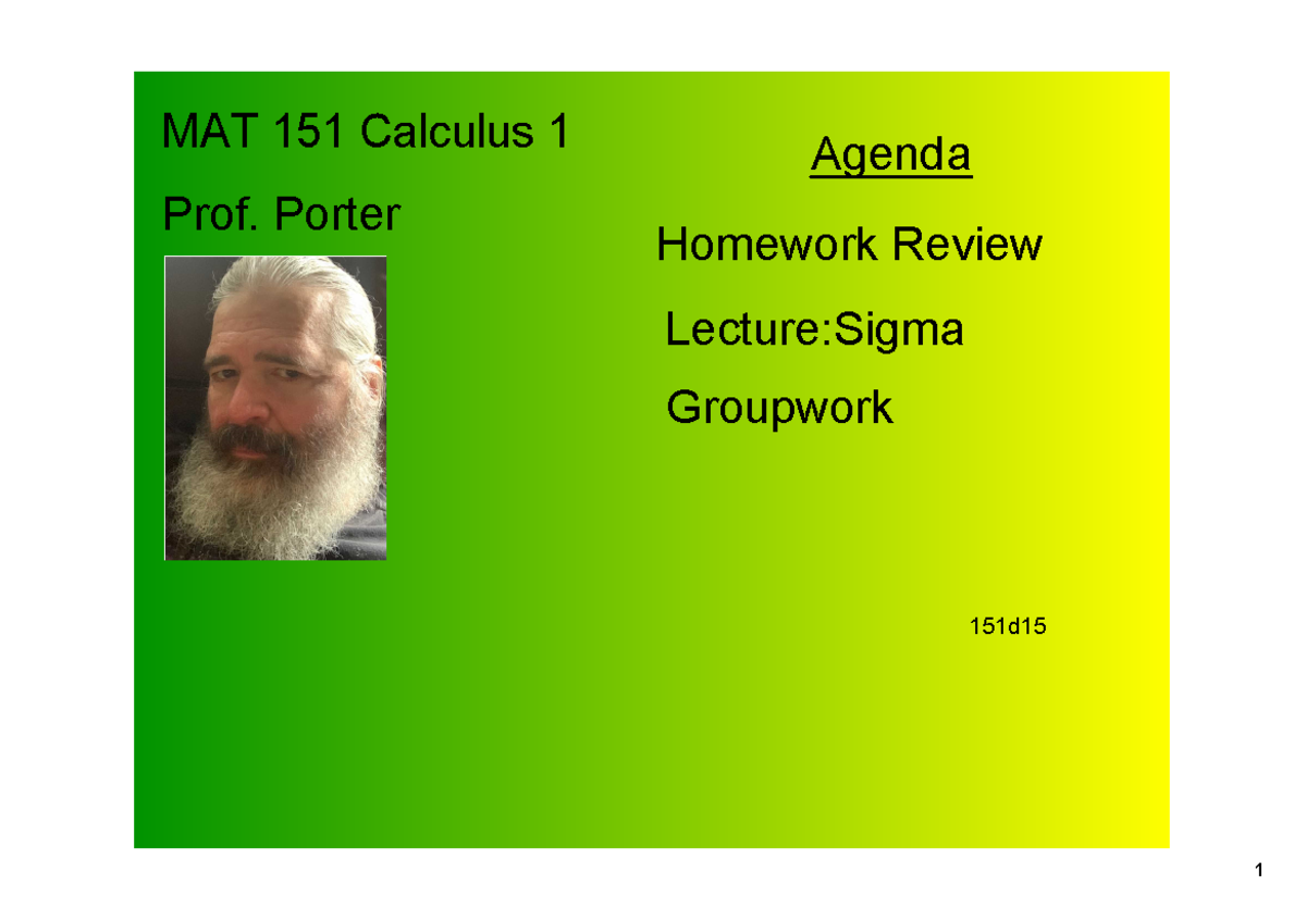 151d15 - Calculus notes - MAT 149 - Agenda Homework Review Lecture ...