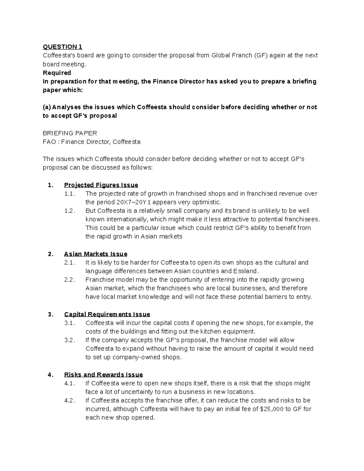 SBL Coffesta ans - QUESTION 1 Coffeesta’s board are going to consider ...