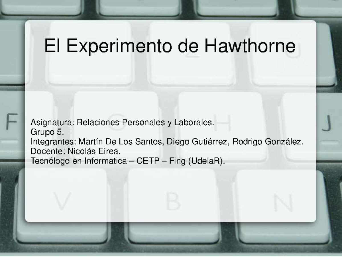 Experimento hawthorne - El Experimento de Hawthorne Asignatura ...