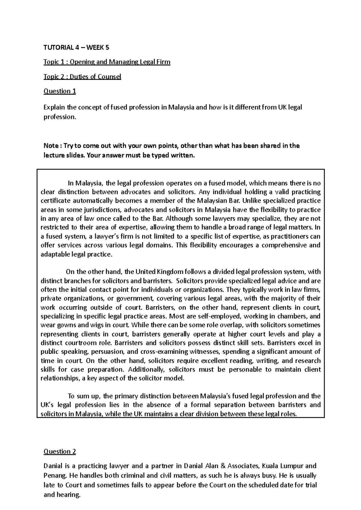 Tutorial 4 W5 - TUTORIAL 4 – WEEK 5 Topic 1 : Opening and Managing Legal Firm Topic 2 : Duties ...