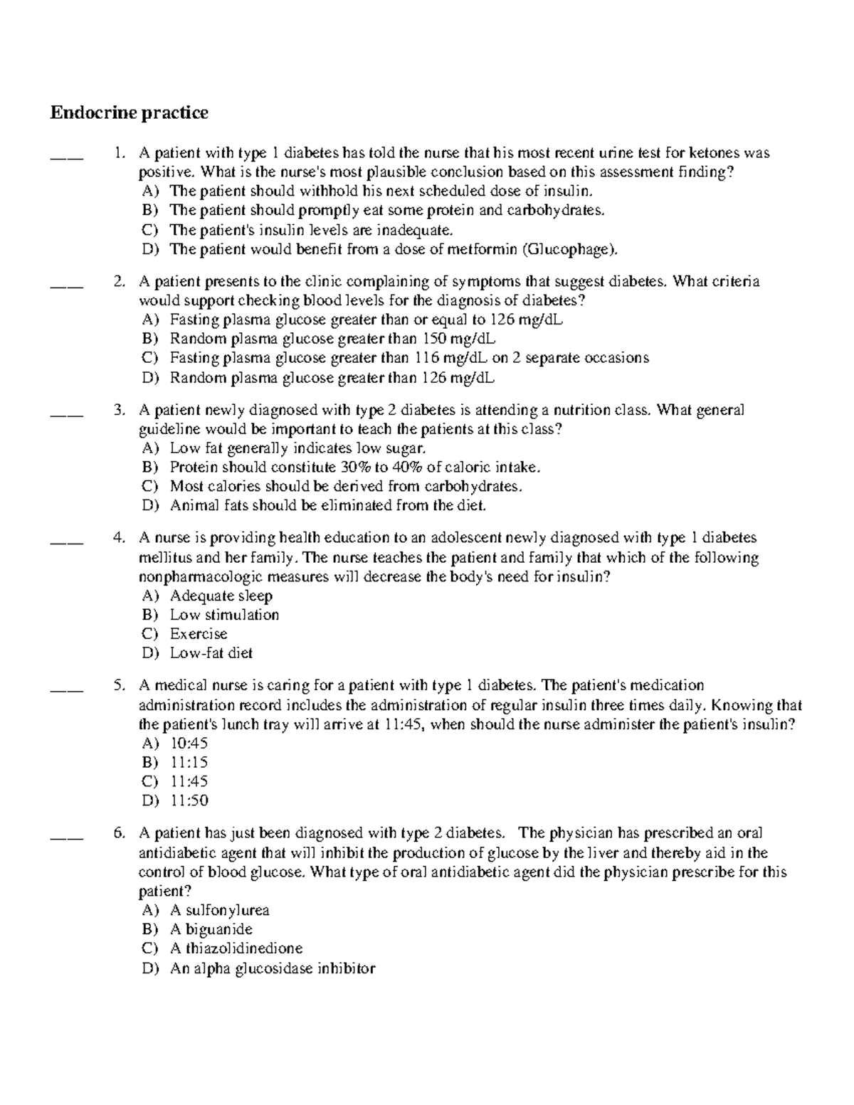Endocrine Practice Exam - Endocrine practice ____ 1. A patient with ...