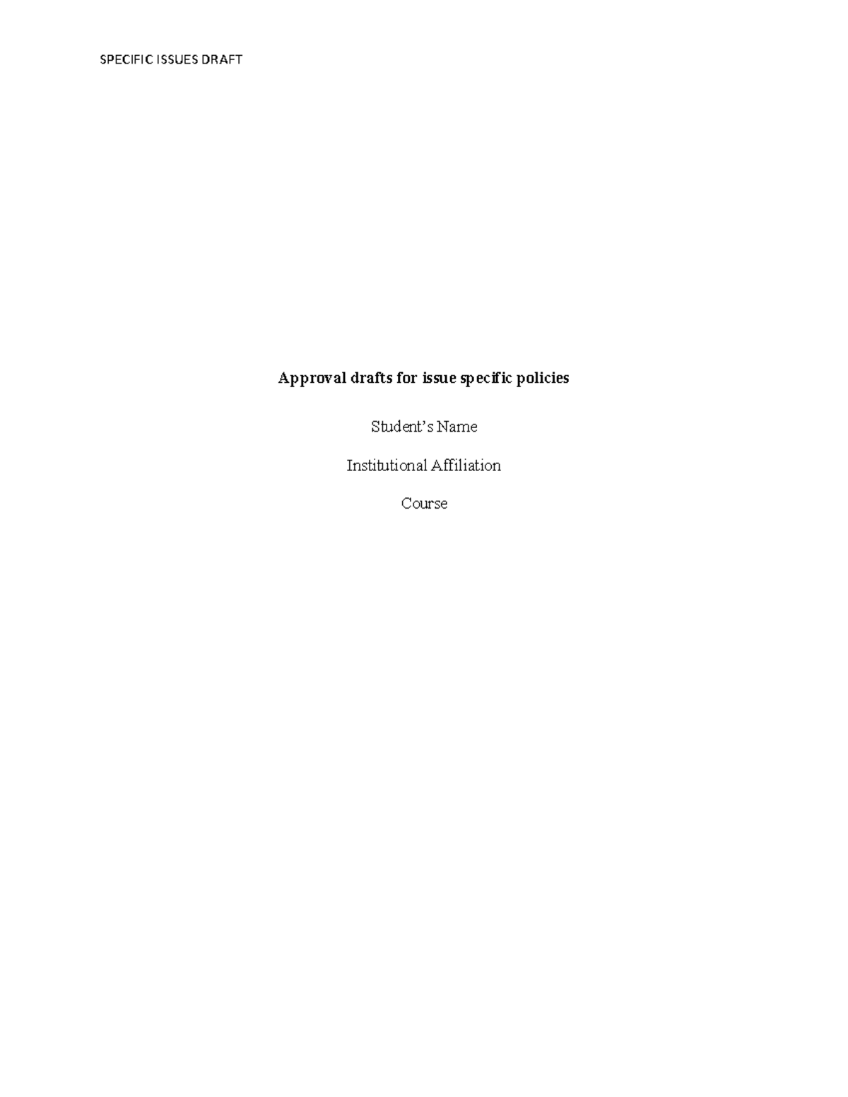Approval drafts for issue specific policies - Approval drafts for issue ...