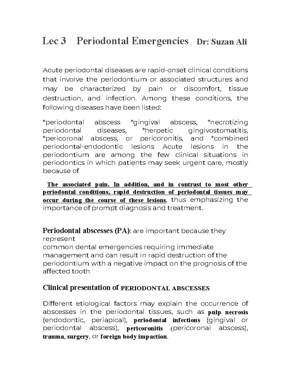 Perio lec 22 - Lec 3 Periodontal Emergencies Dr: Suzan Ali Acute periodontal diseases are - Studocu