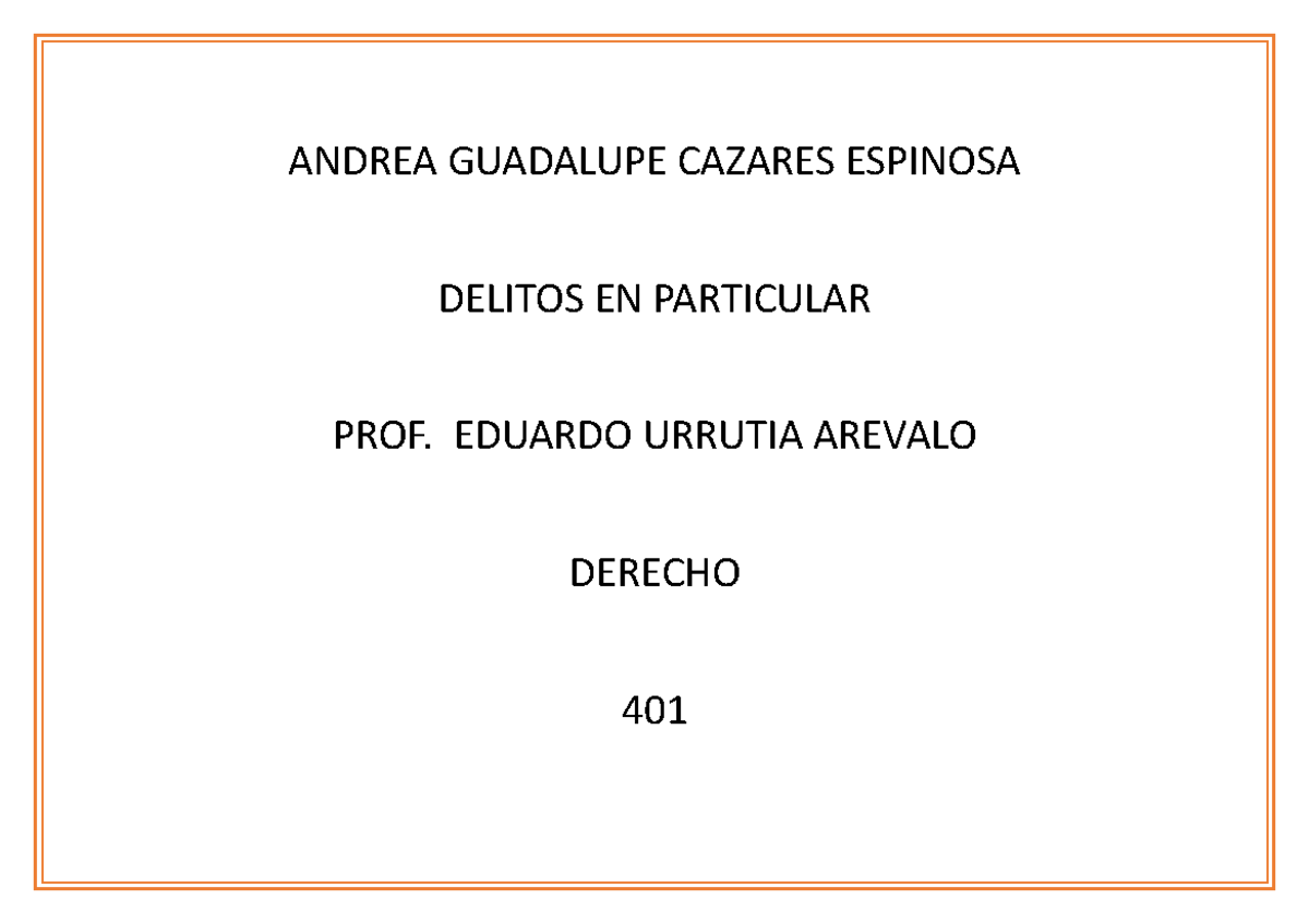 AGCE 1 Penal - ANDREA GUADALUPE CAZARES ESPINOSA DELITOS EN PARTICULAR ...