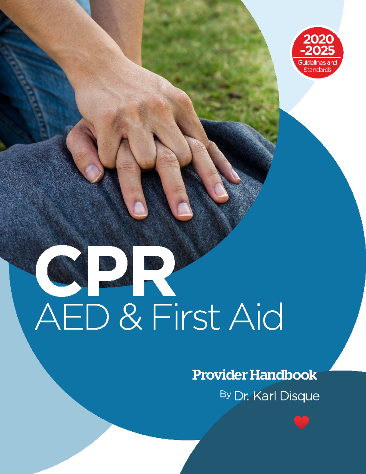 CPR Handbook - No. - Provider Handbook By Dr. Karl Disque AED & First ...