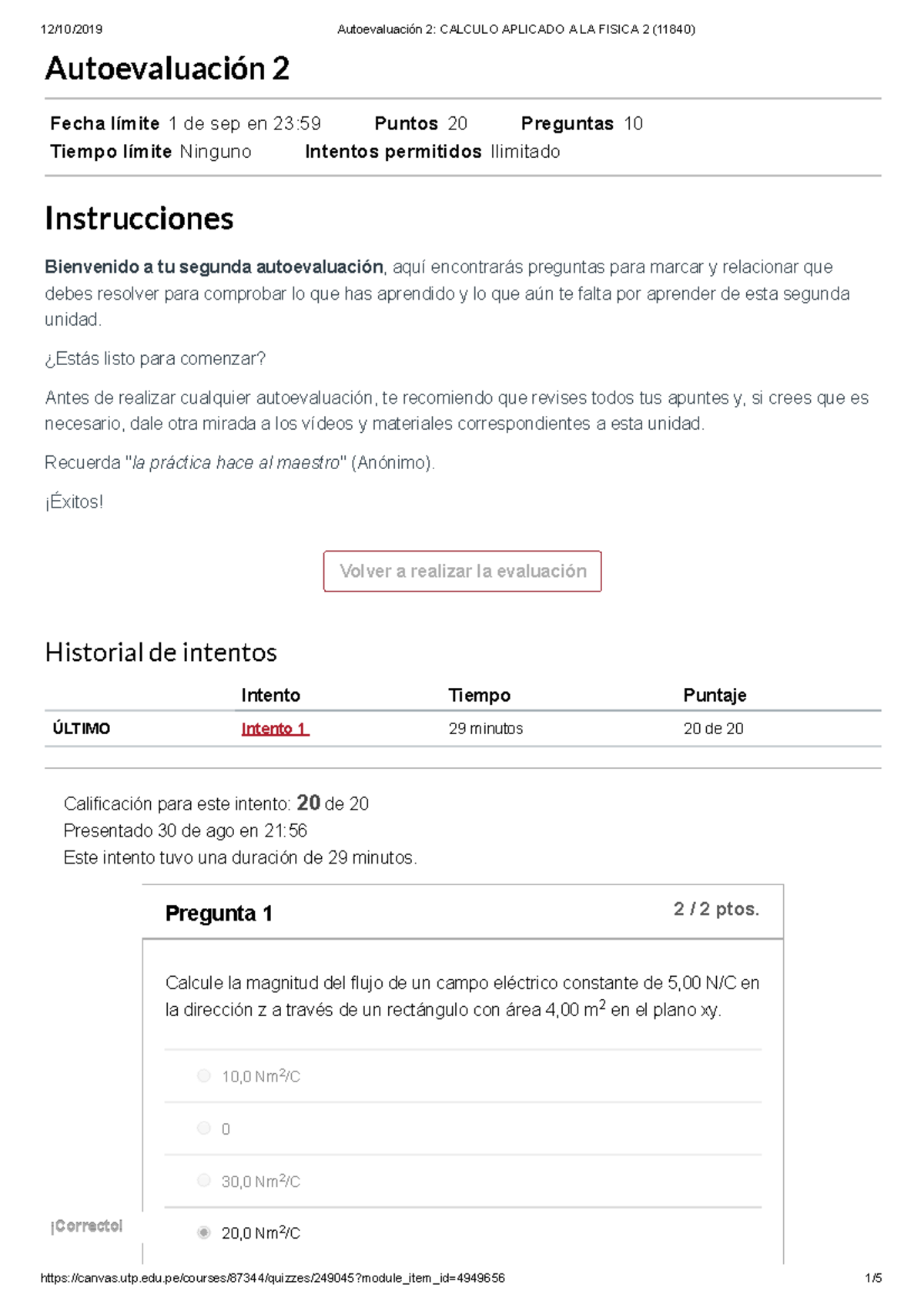Autoevaluación 2 - AUTOEVALUACION - Autoevaluación 2 Fecha límite 1 de sep en 23:59 Puntos 20 ...