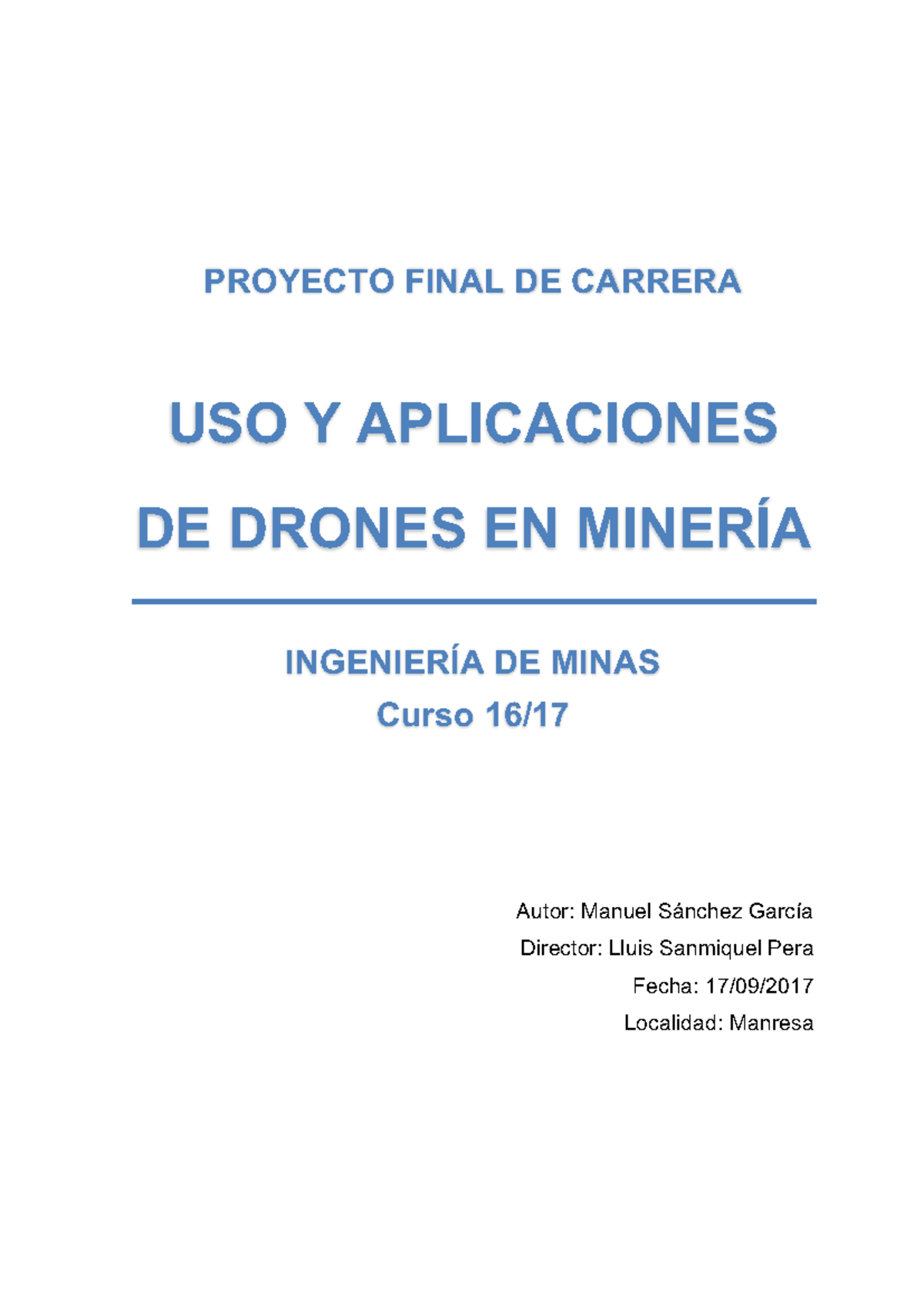 PFC Manuel Sanchez - practica - PROYECTO FINAL DE CARRERA USO Y APLICACIONES DE DRONES EN ...