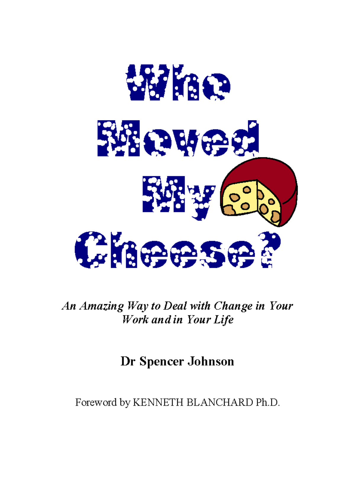 Who moved my cheese pdf - story - Who Moved My Cheese? An Amazing Way ...