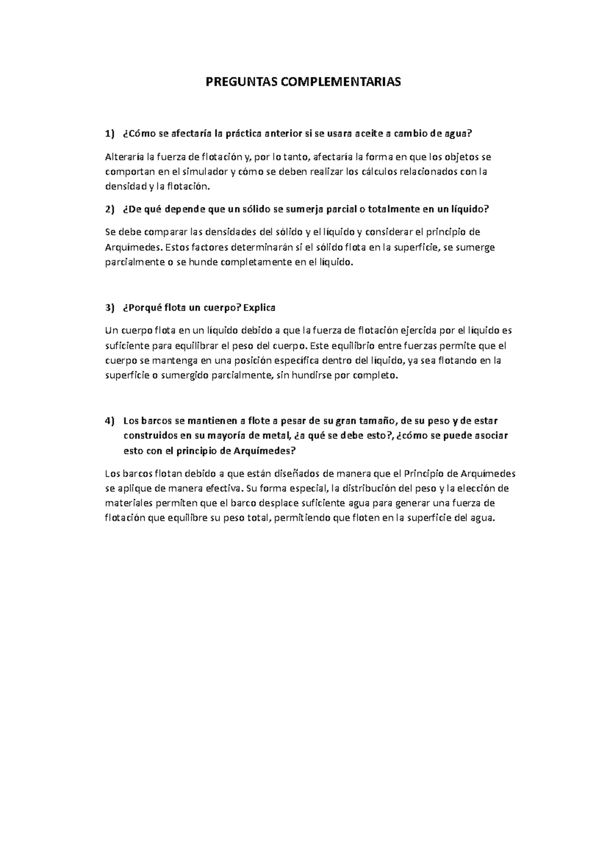 Preguntas Complementarias 2 - PREGUNTAS COMPLEMENTARIAS ¿Cómo se afectaría la práctica anterior ...