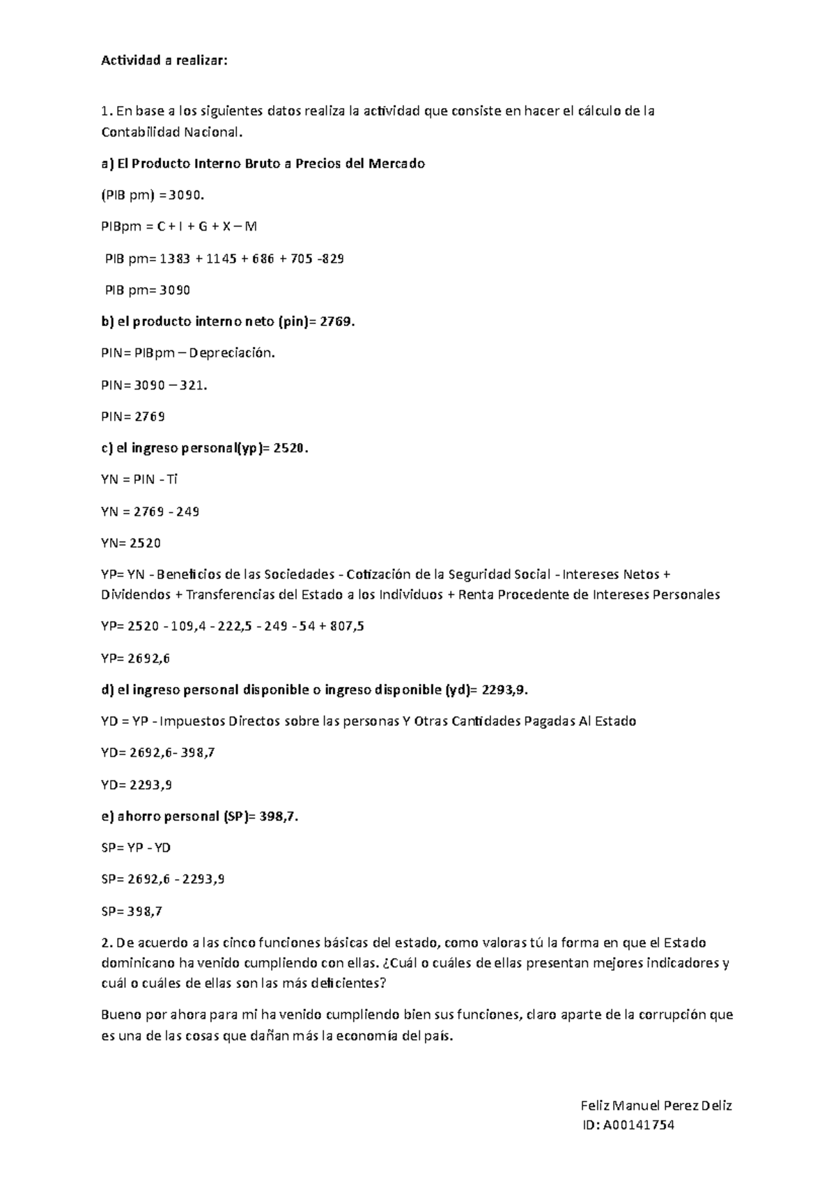 Feliz Manuel Perez Deliz - Cálculo de la Contabilidad Nacional - Actividad a realizar: En base a ...