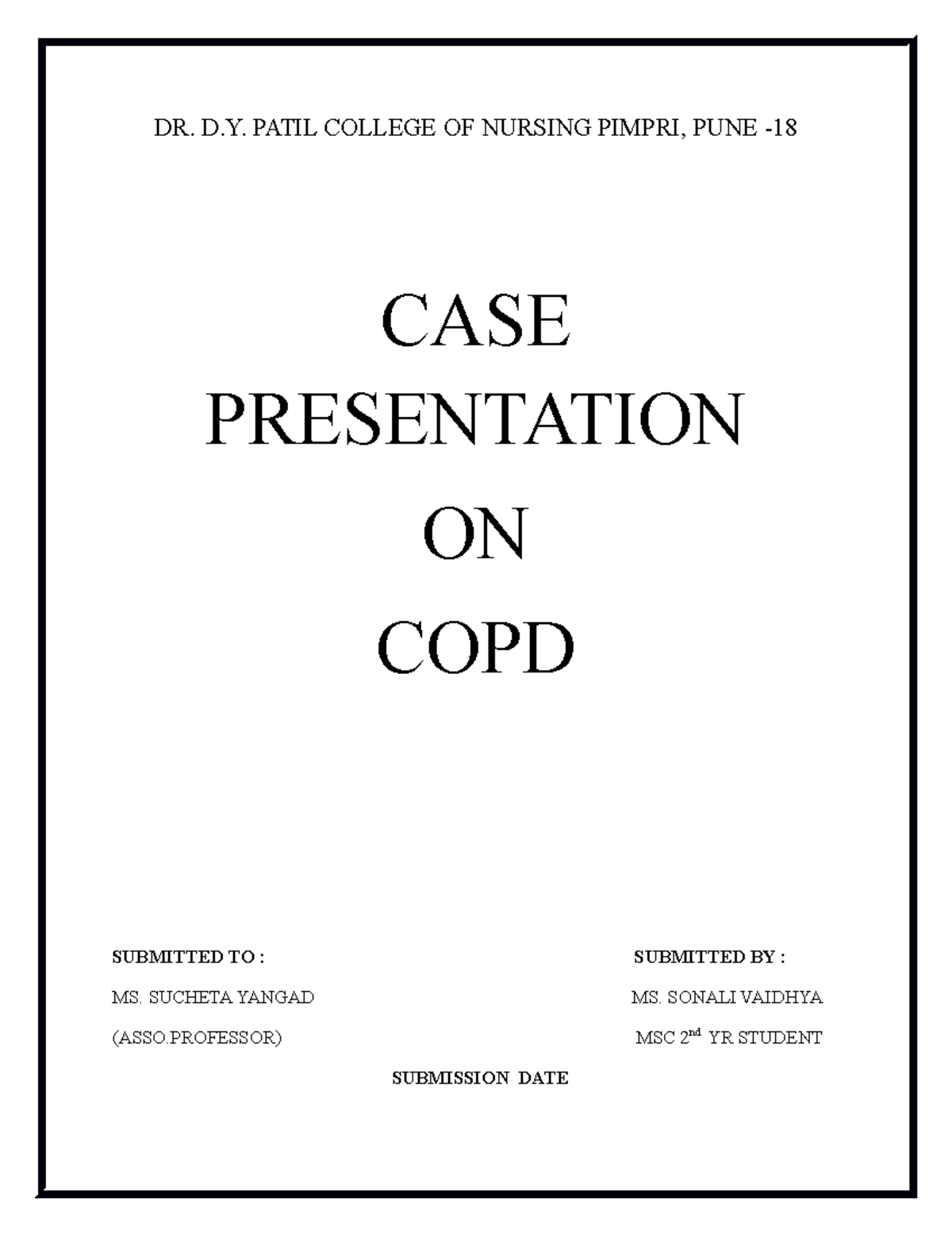 Case presentation-1 COPD - DR. D. PATIL COLLEGE OF NURSING PIMPRI, PUNE ...