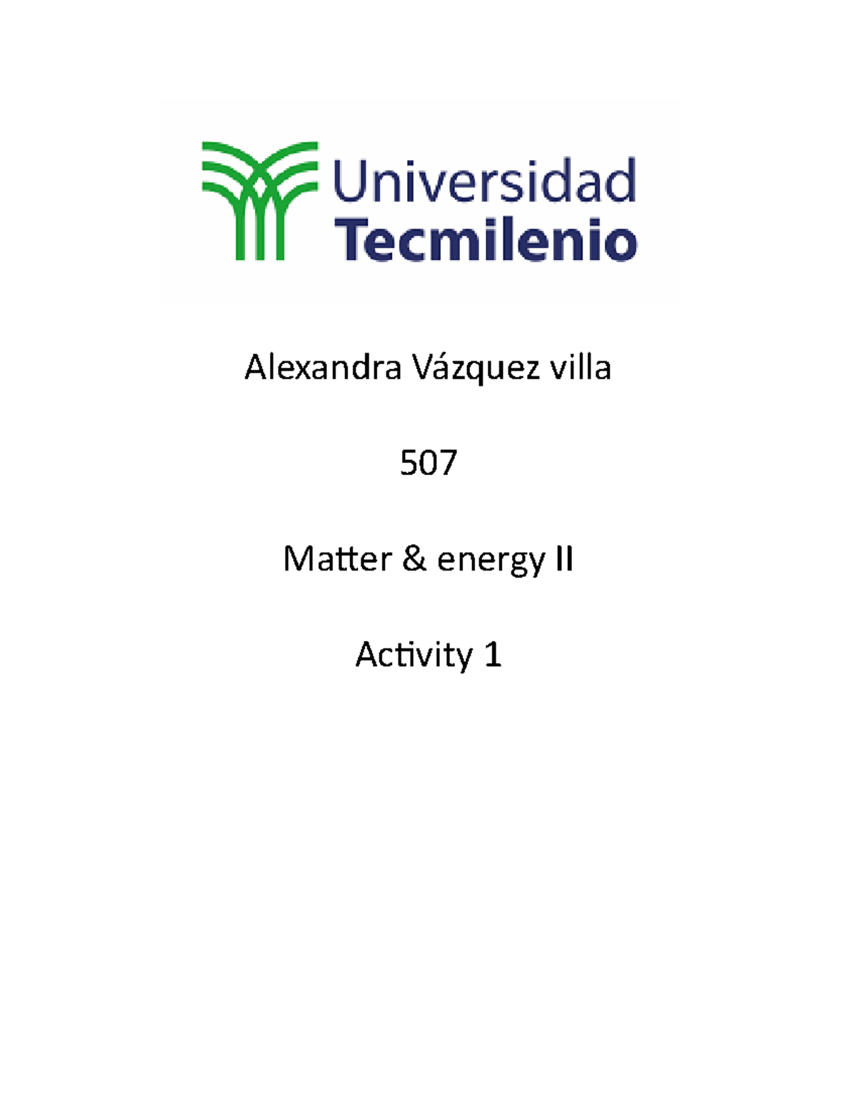 Mass and energy - ……… - Alexandra Vázquez villa 507 Matter & energy II ...