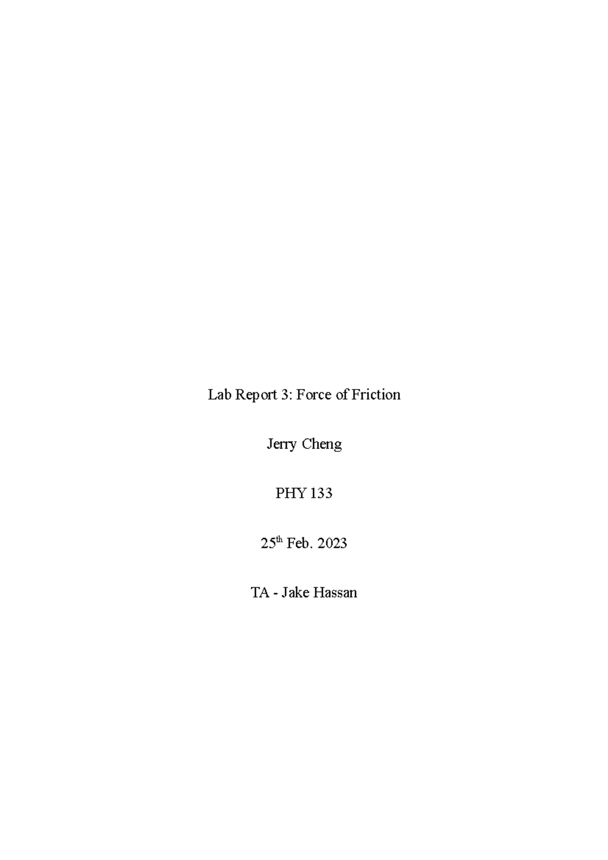 Lab 3 - Lab 3 Force of Friction - Lab Report 3: Force of Friction Jerry ...