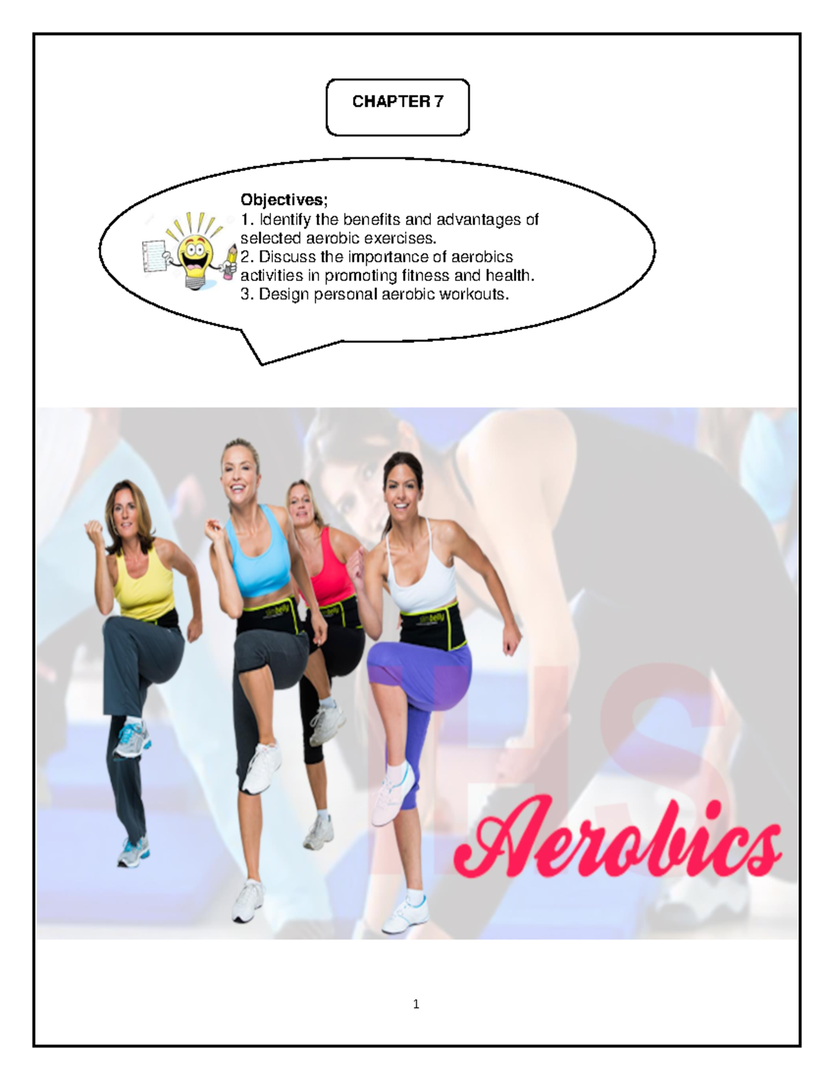 Chapter 7 - Aerobic - 1 CHAPTER 7 Objectives; Identify the benefits and ...