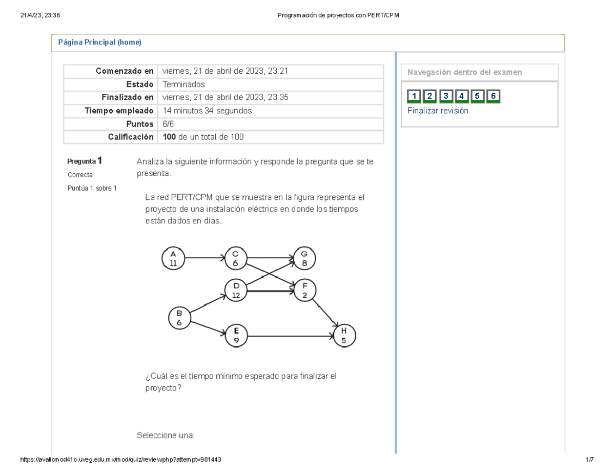 Programación de proyectos con PERT CPM - Página Principal (home) Pregunta 1 Correcta Puntúa 1 ...