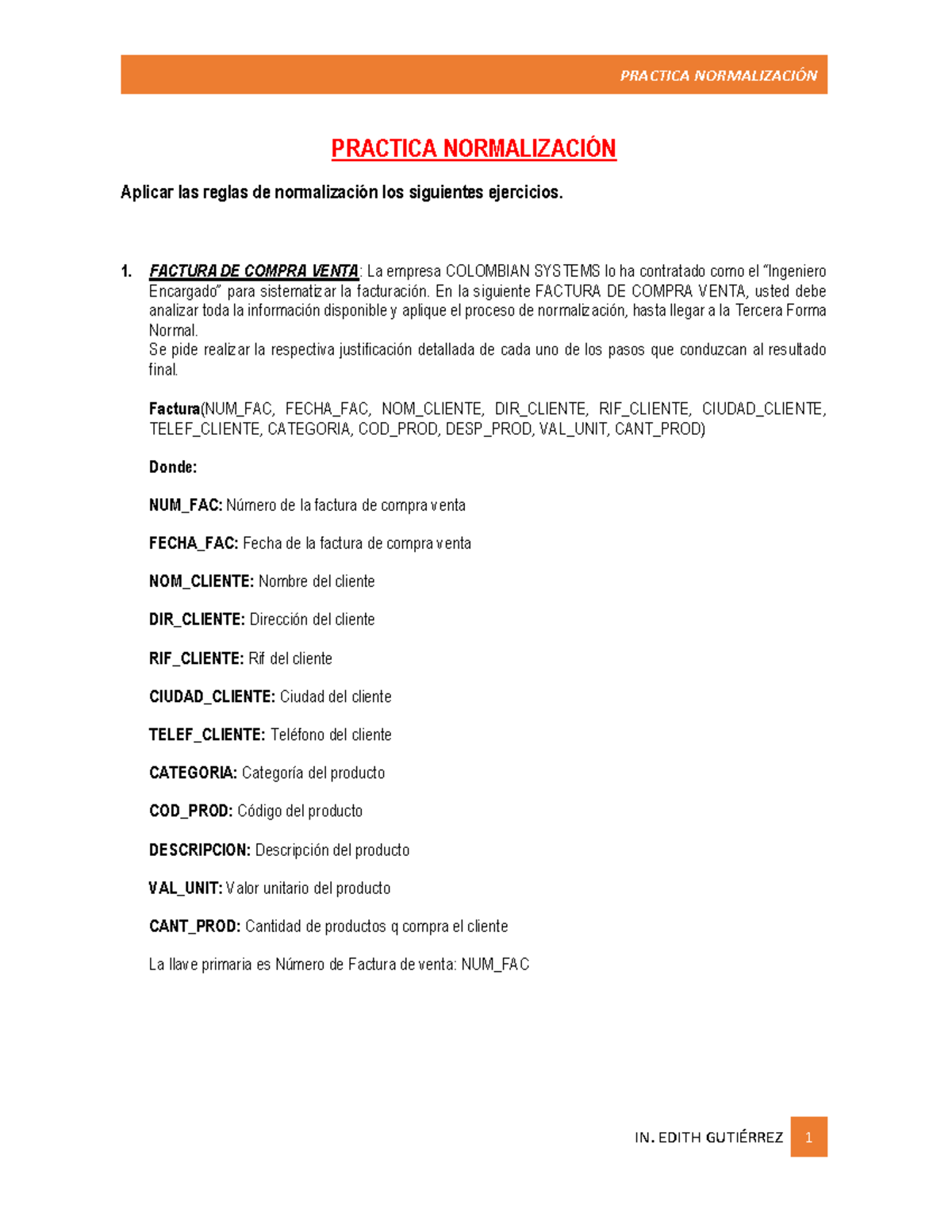 Practica Normalizacion - PRACTICA NORMALIZACI”N Aplicar las reglas de normalizaciÛn los ...