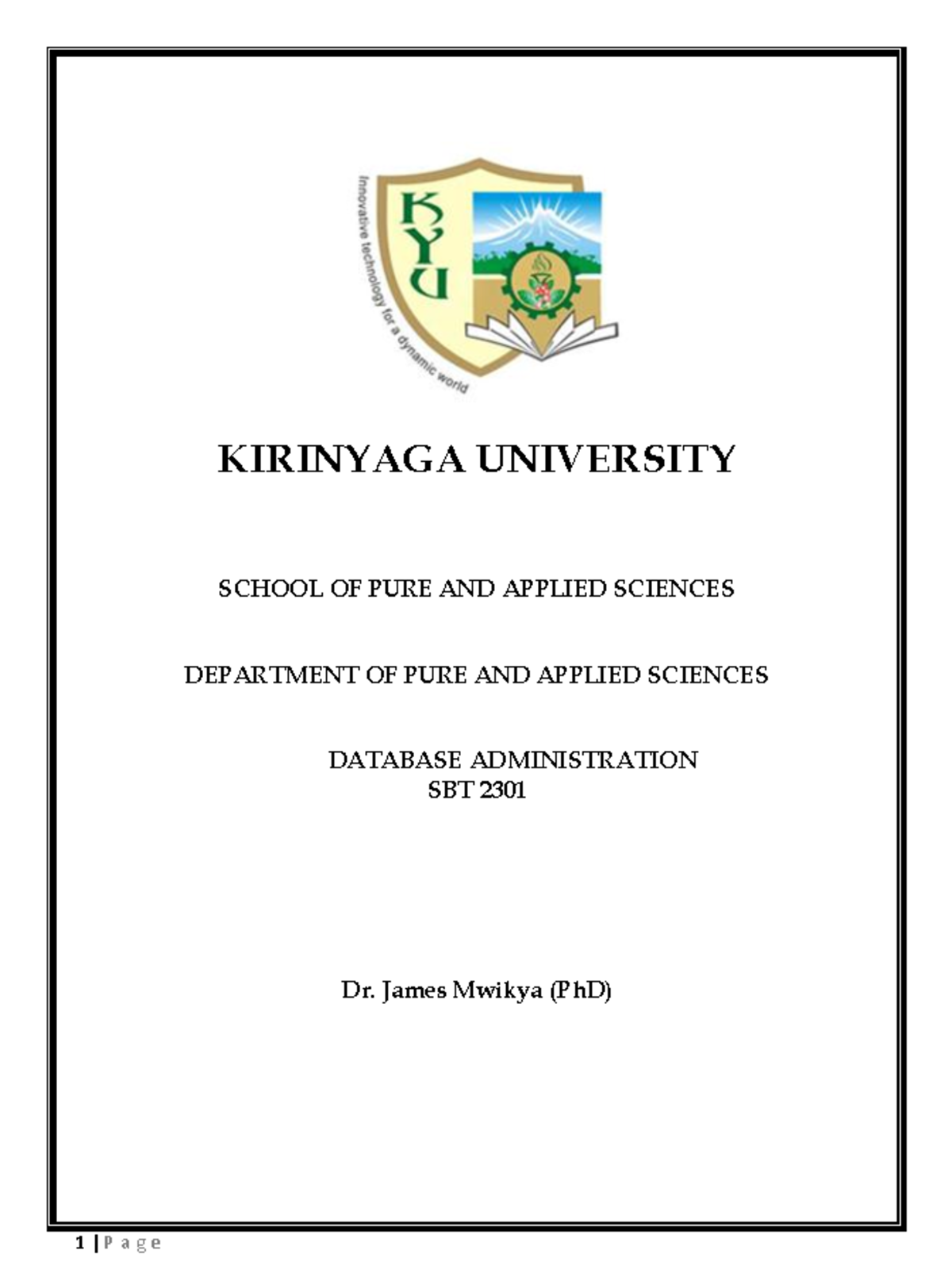Database Administration SBT 2301 - KIRINYAGA UNIVERSITY SCHOOL OF PURE ...