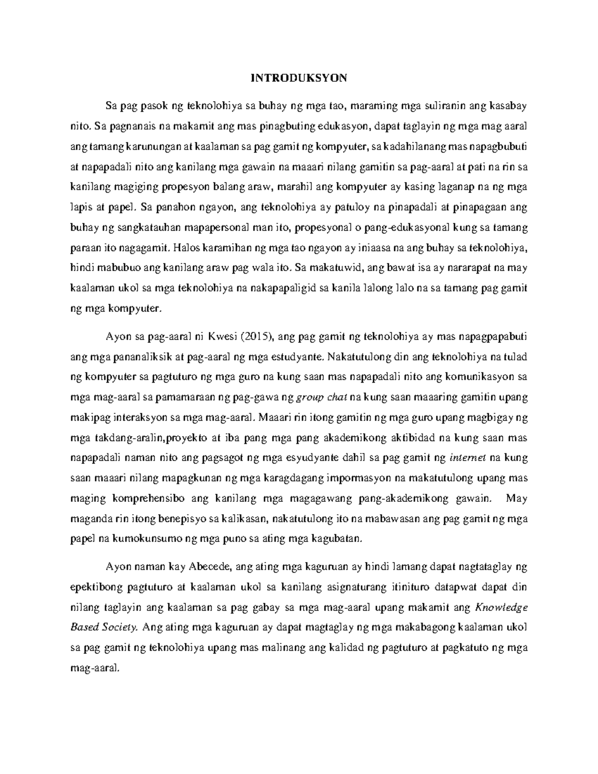 Introduksyon - yes - INTRODUKSYON Sa pag pasok ng teknolohiya sa buhay ...